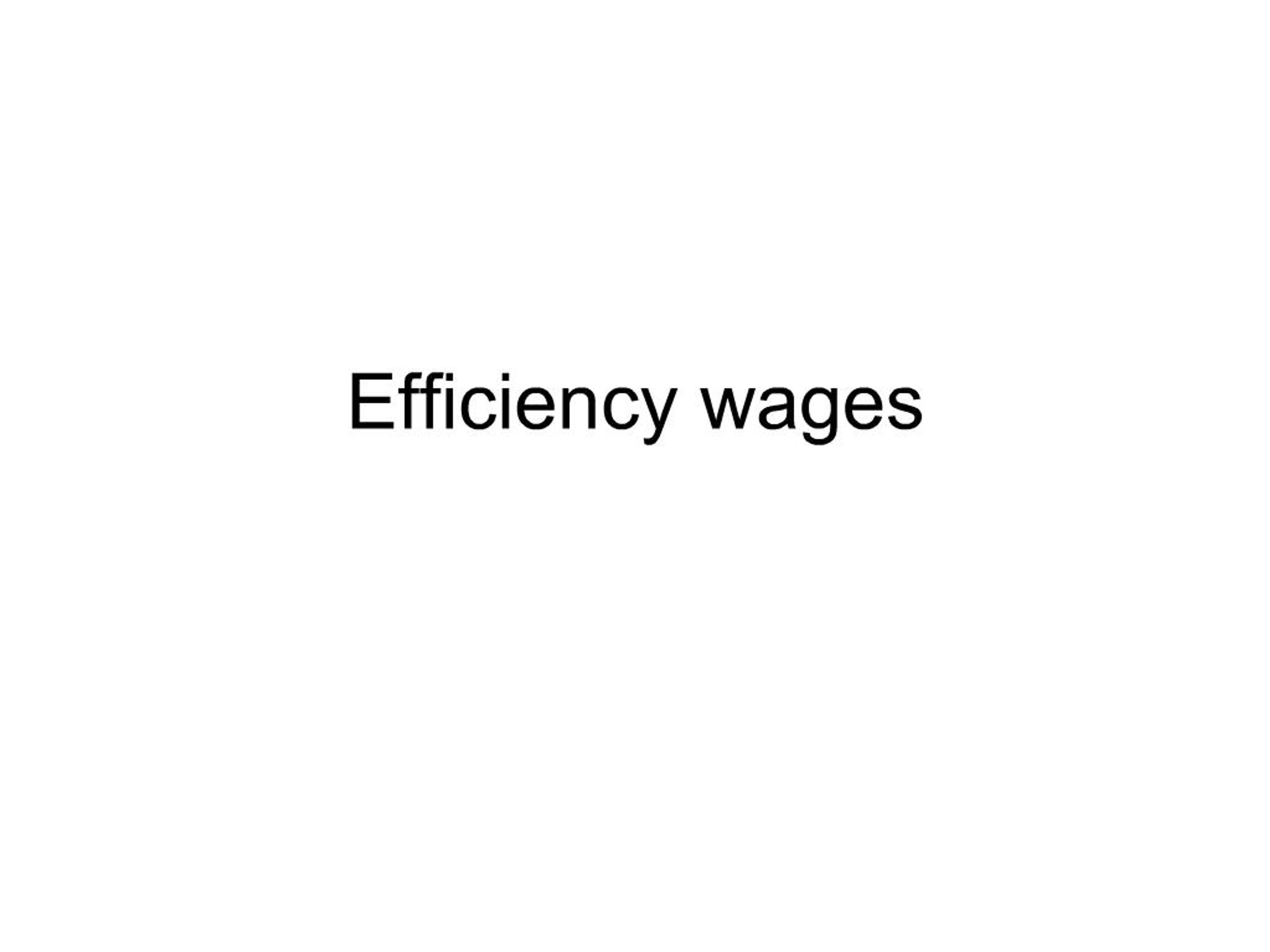 PPT - Efficiency wages PowerPoint Presentation, free download - ID:1122192