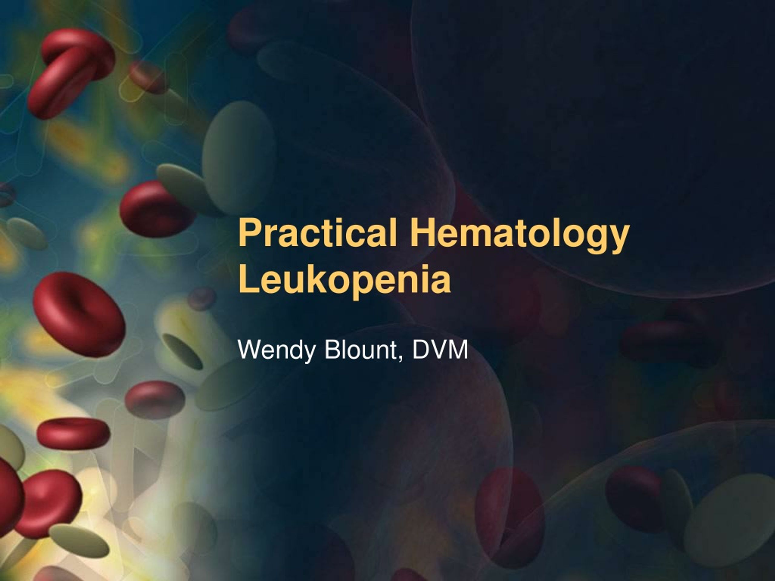 PPT - Practical Hematology Leukopenia PowerPoint Presentation, free ...