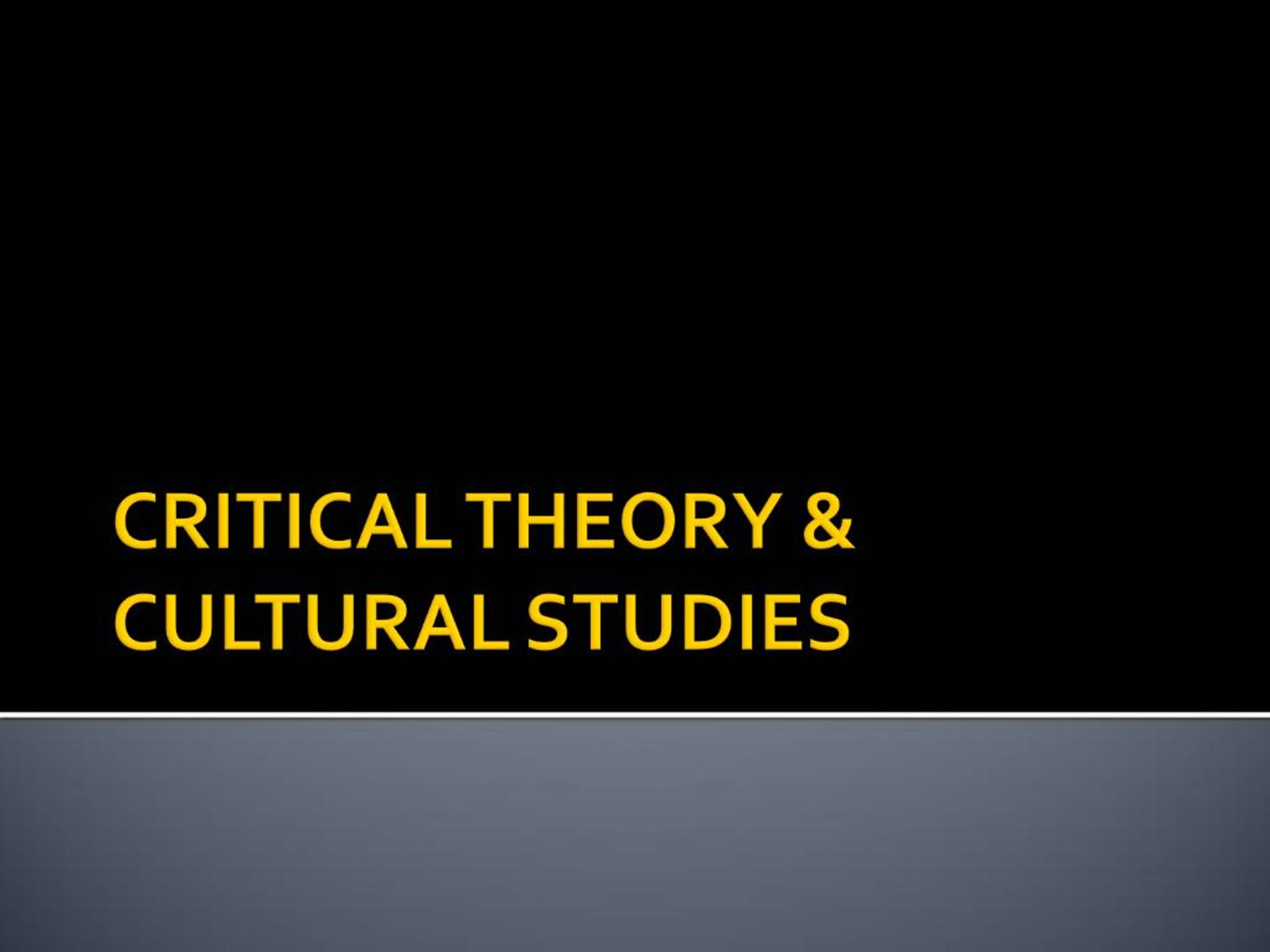 PPT - CRITICAL THEORY CULTURAL STUDIES PowerPoint Presentation, free ...