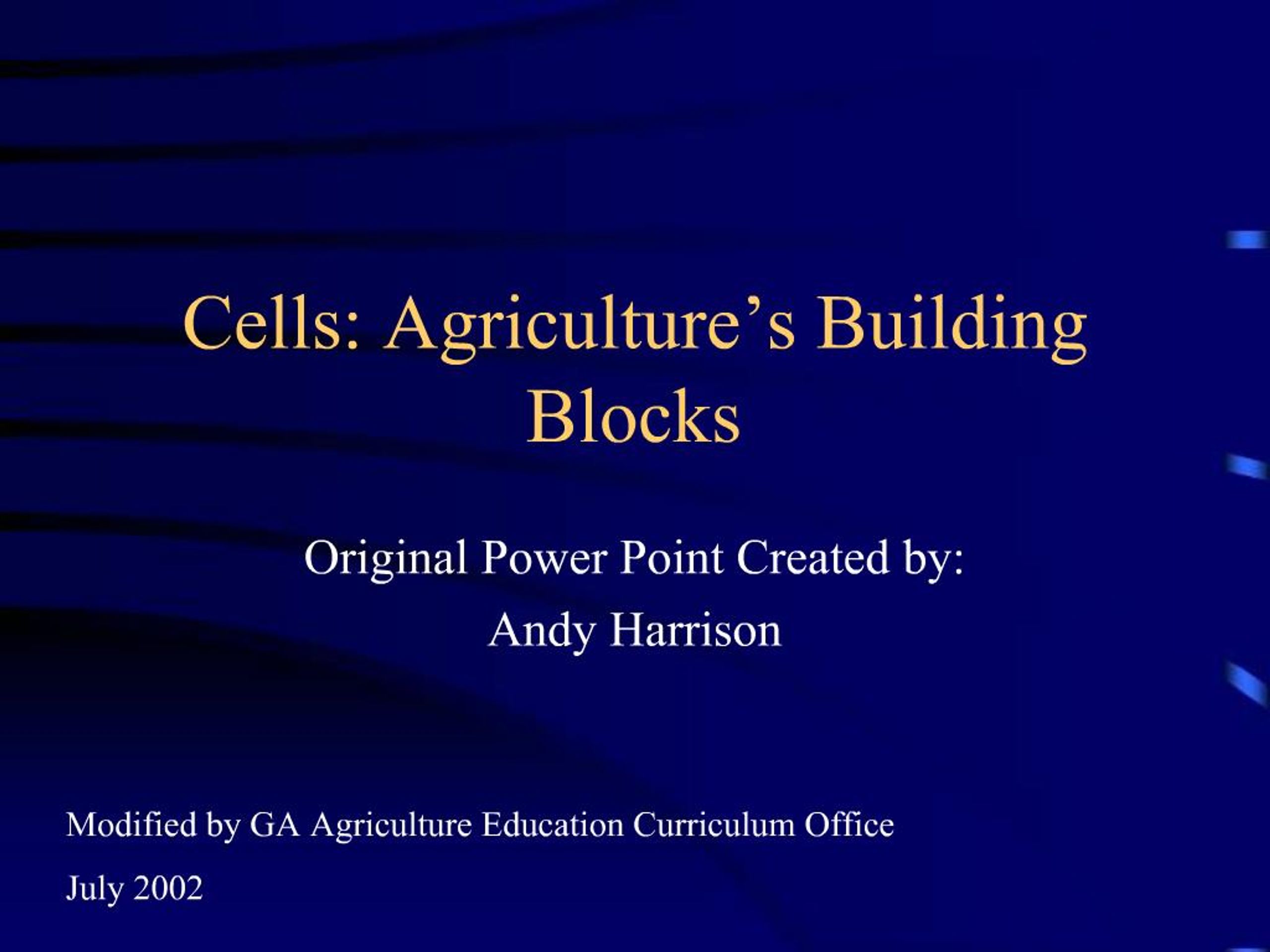 PPT - Cells: Agriculture s Building Blocks PowerPoint Presentation ...