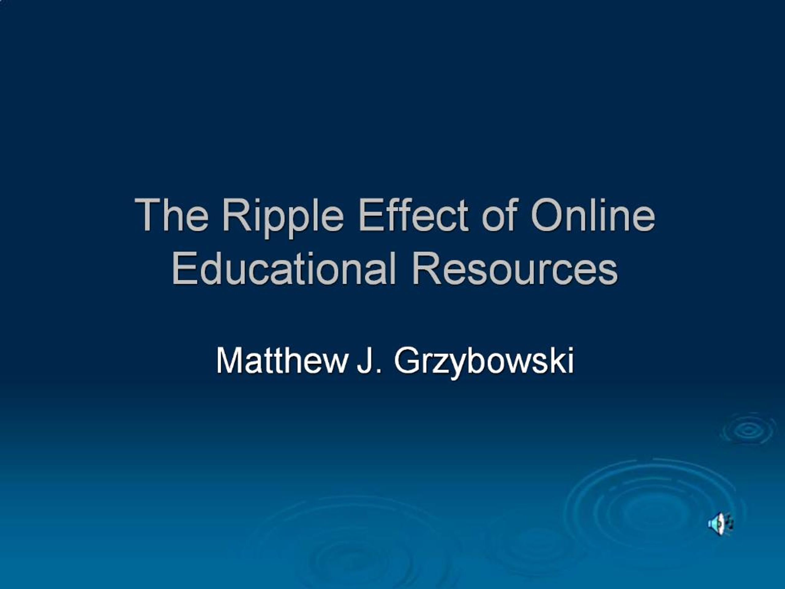 PPT - The Ripple Effect of Online Educational Resources PowerPoint ...