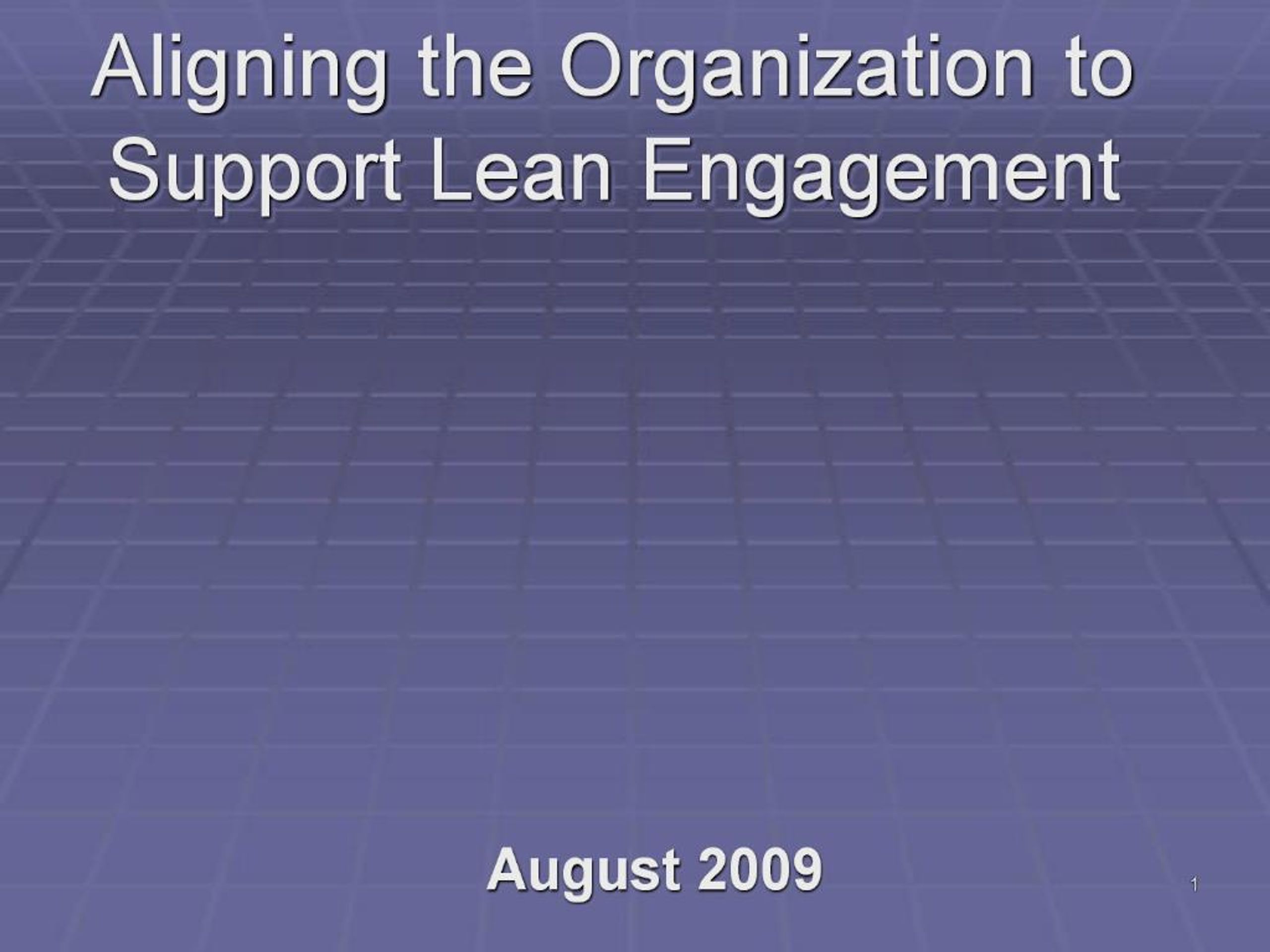 PPT - Aligning the Organization to Support Lean Engagement PowerPoint ...