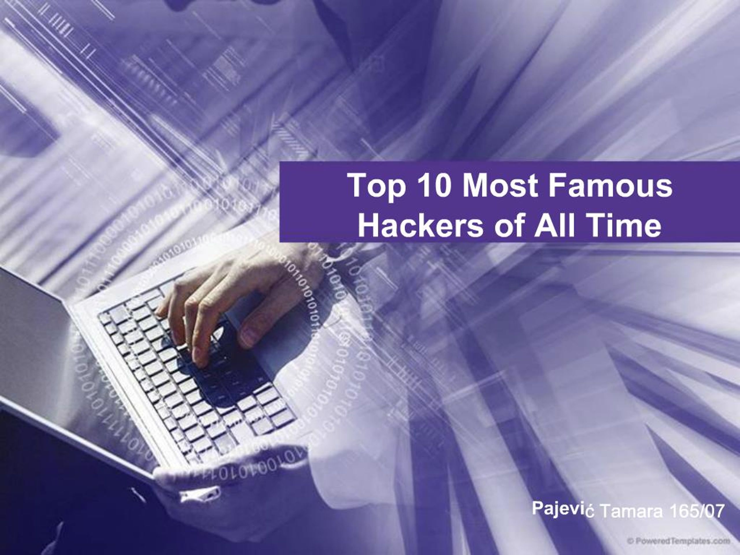 PPT - Top 10 Most Famous Hackers of All Time PowerPoint Presentation ...