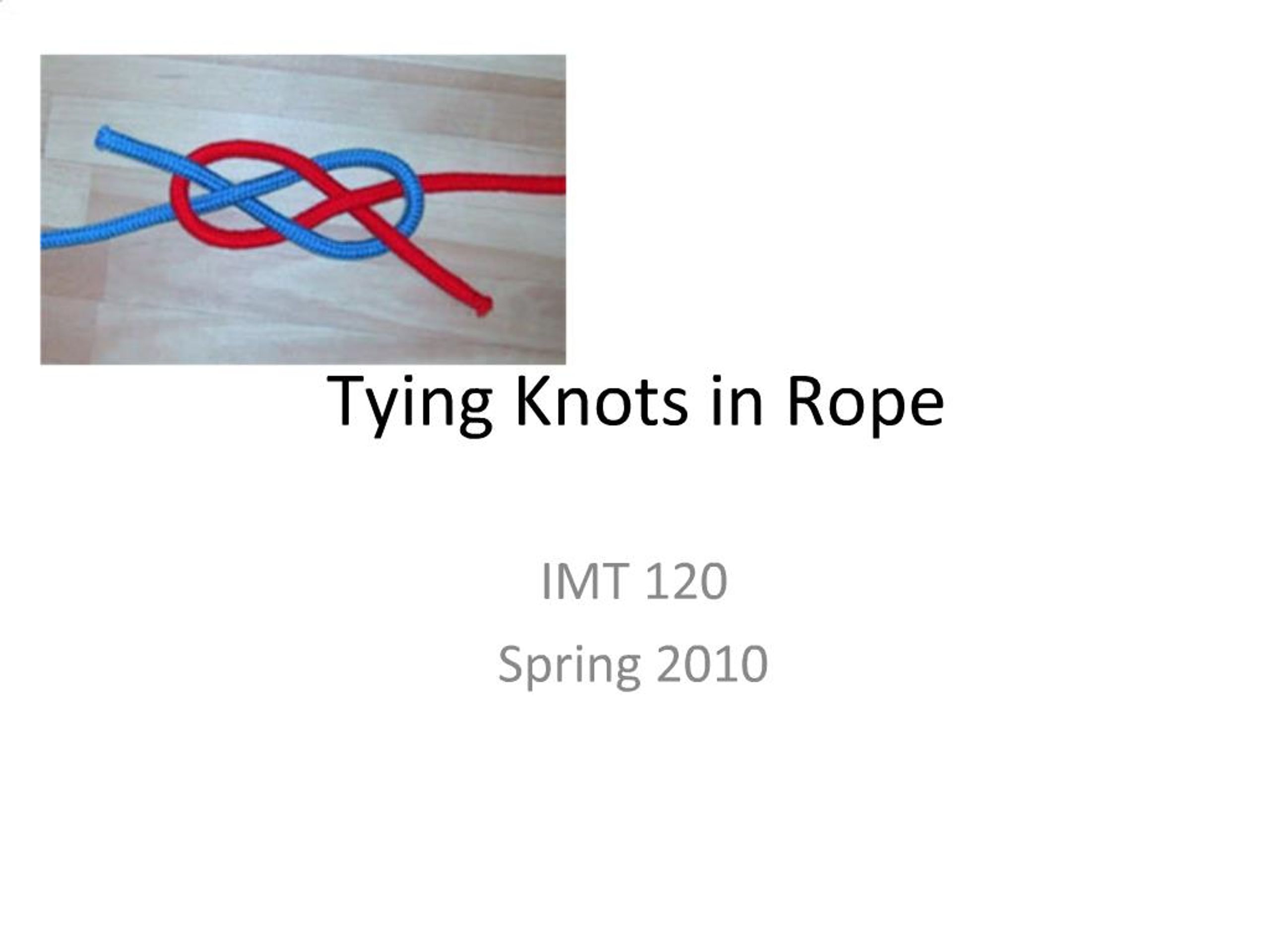 PPT - Tying Knots in Rope PowerPoint Presentation, free download - ID ...
