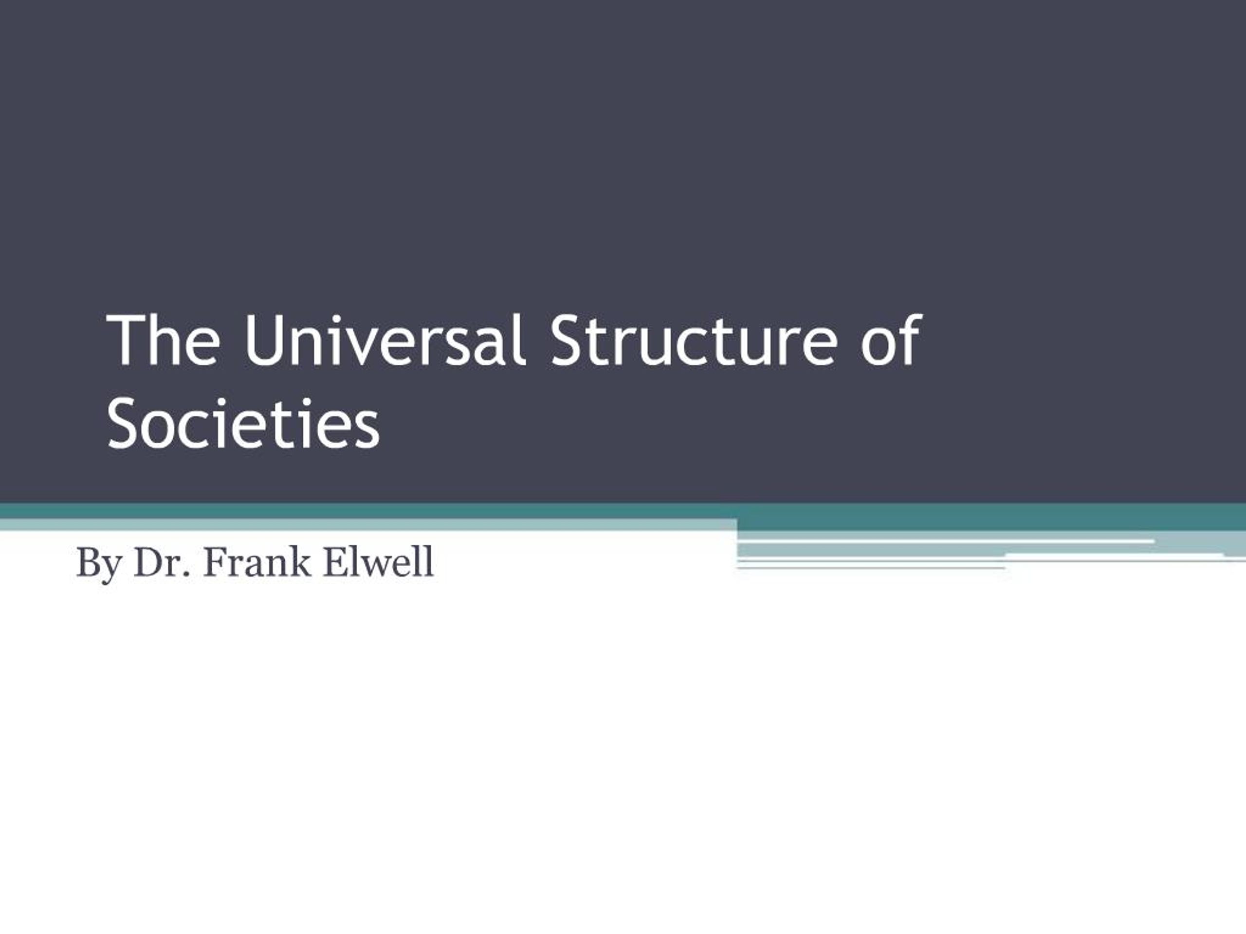 PPT - The Universal Structure of Societies PowerPoint Presentation ...