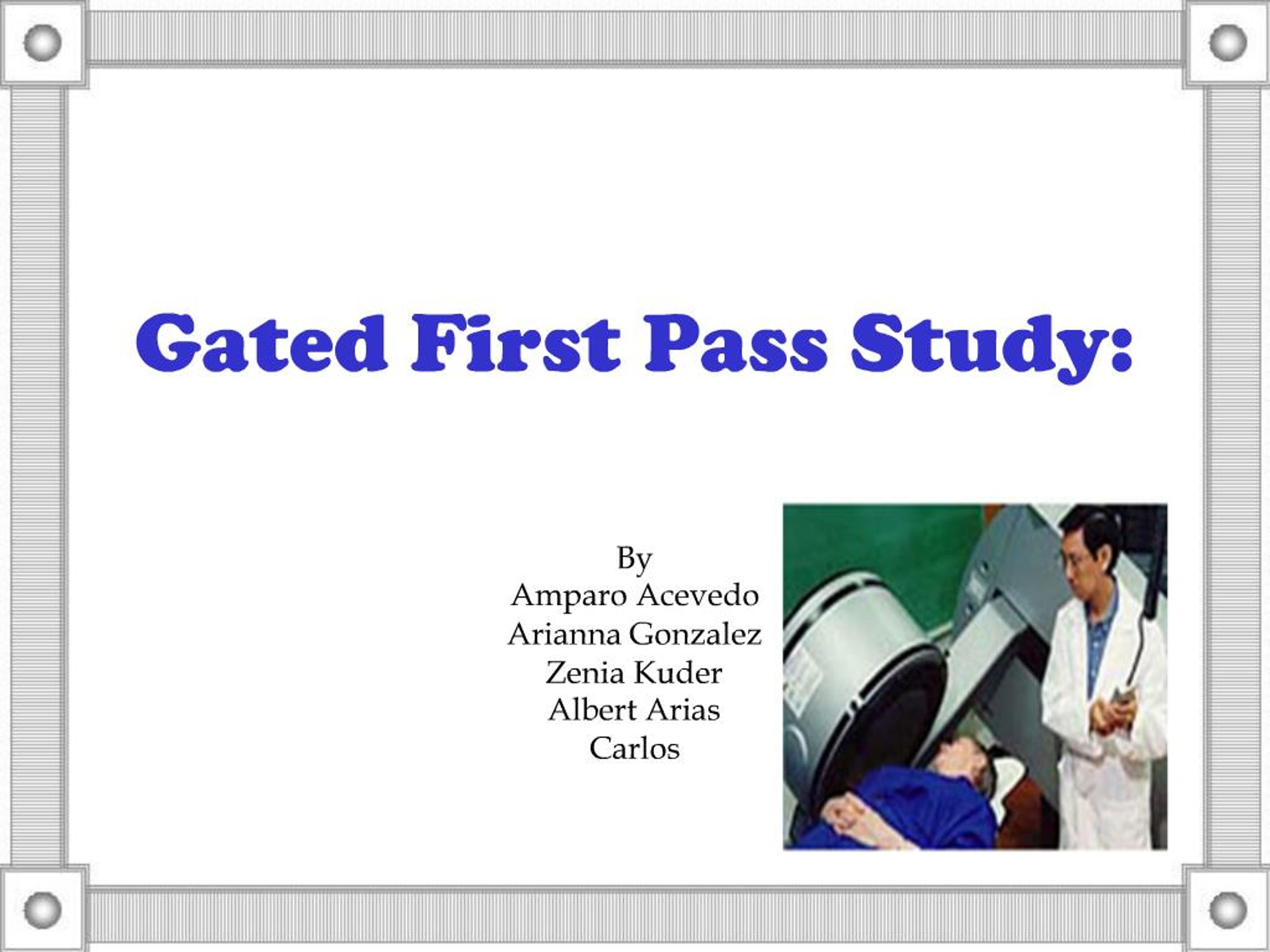 PPT - Gated First Pass Study: PowerPoint Presentation, free download ...