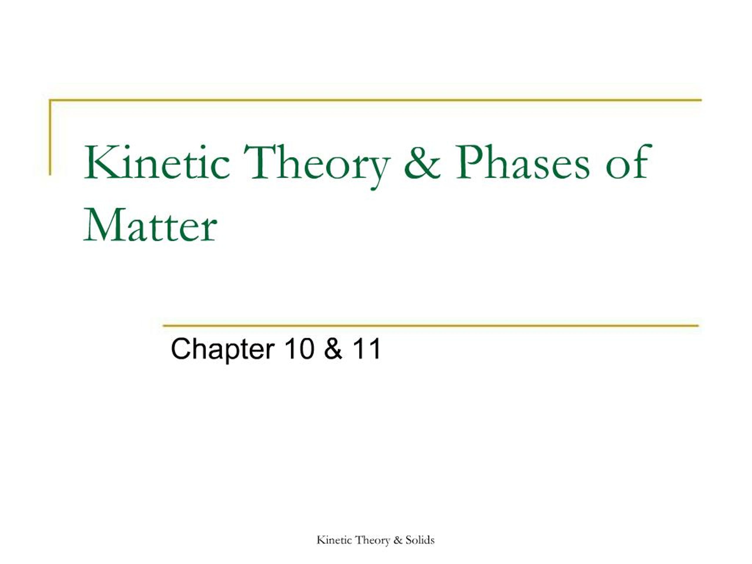 PPT - Kinetic Theory Phases of Matter PowerPoint Presentation, free ...