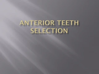 PPT - SELECTION OF ANTERIOR TEETH. PowerPoint Presentation, free ...