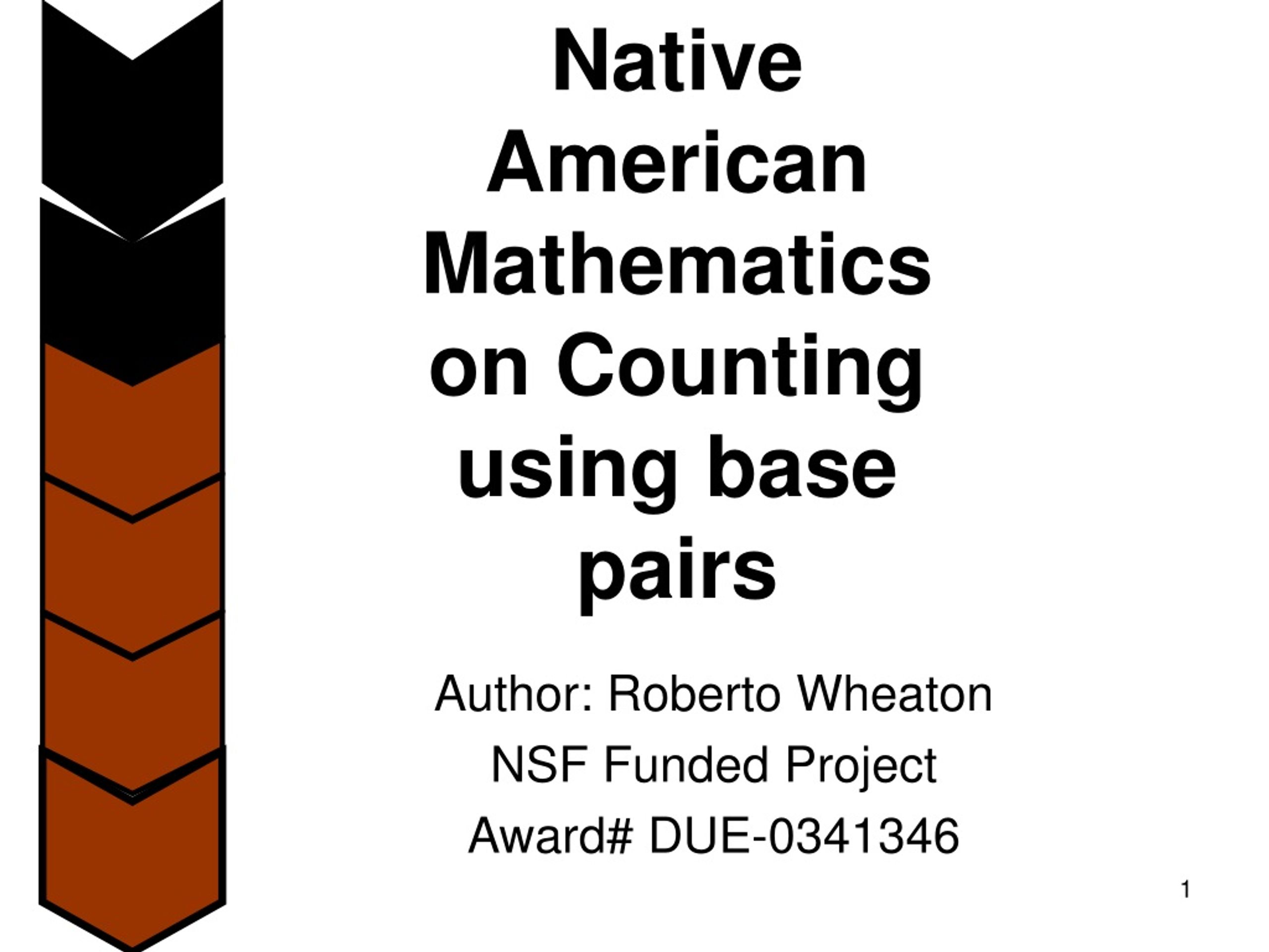 PPT - Native American Mathematics on Counting using base pairs ...