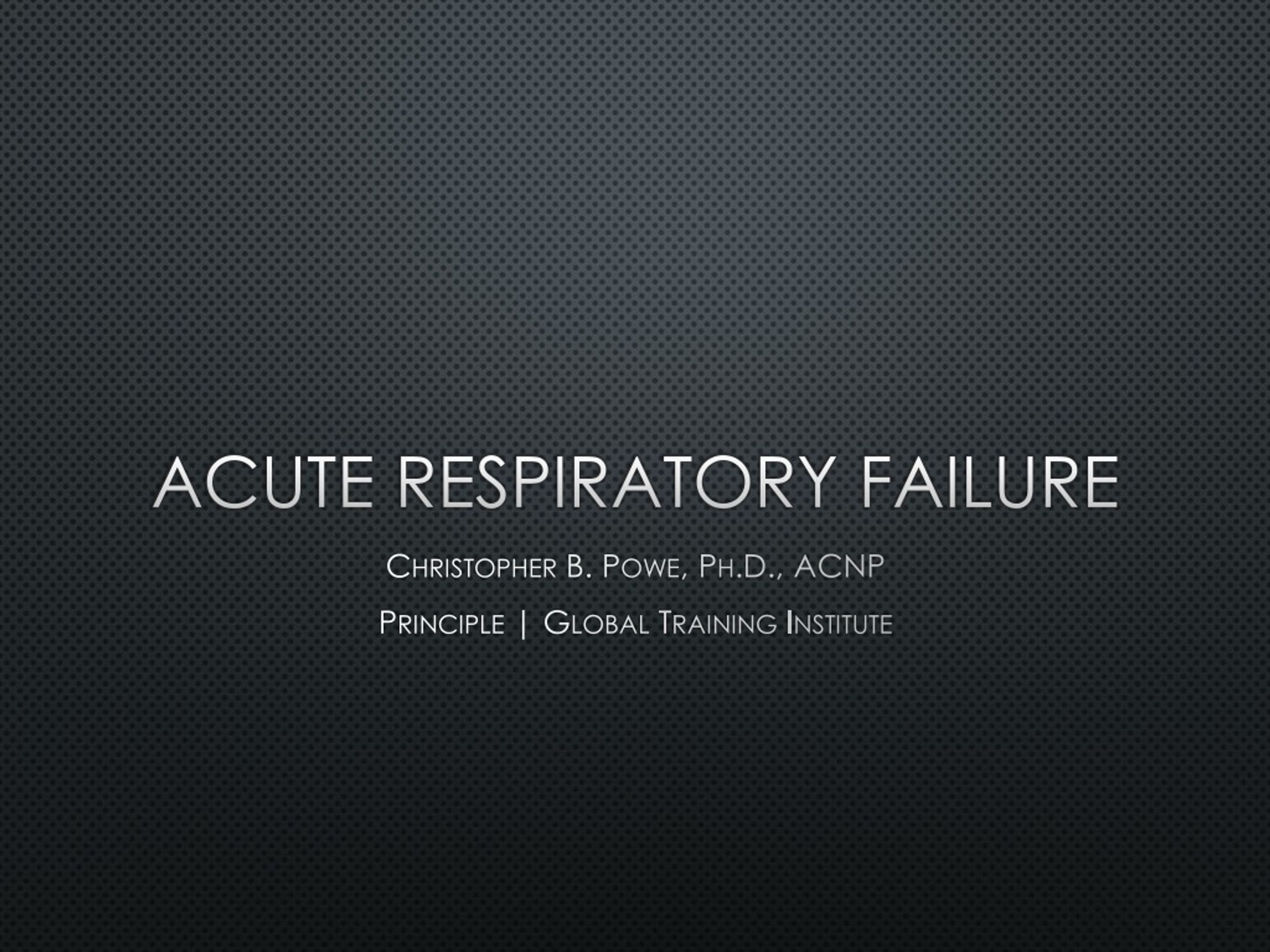 PPT - Acute Respiratory Failure PowerPoint Presentation, free download ...