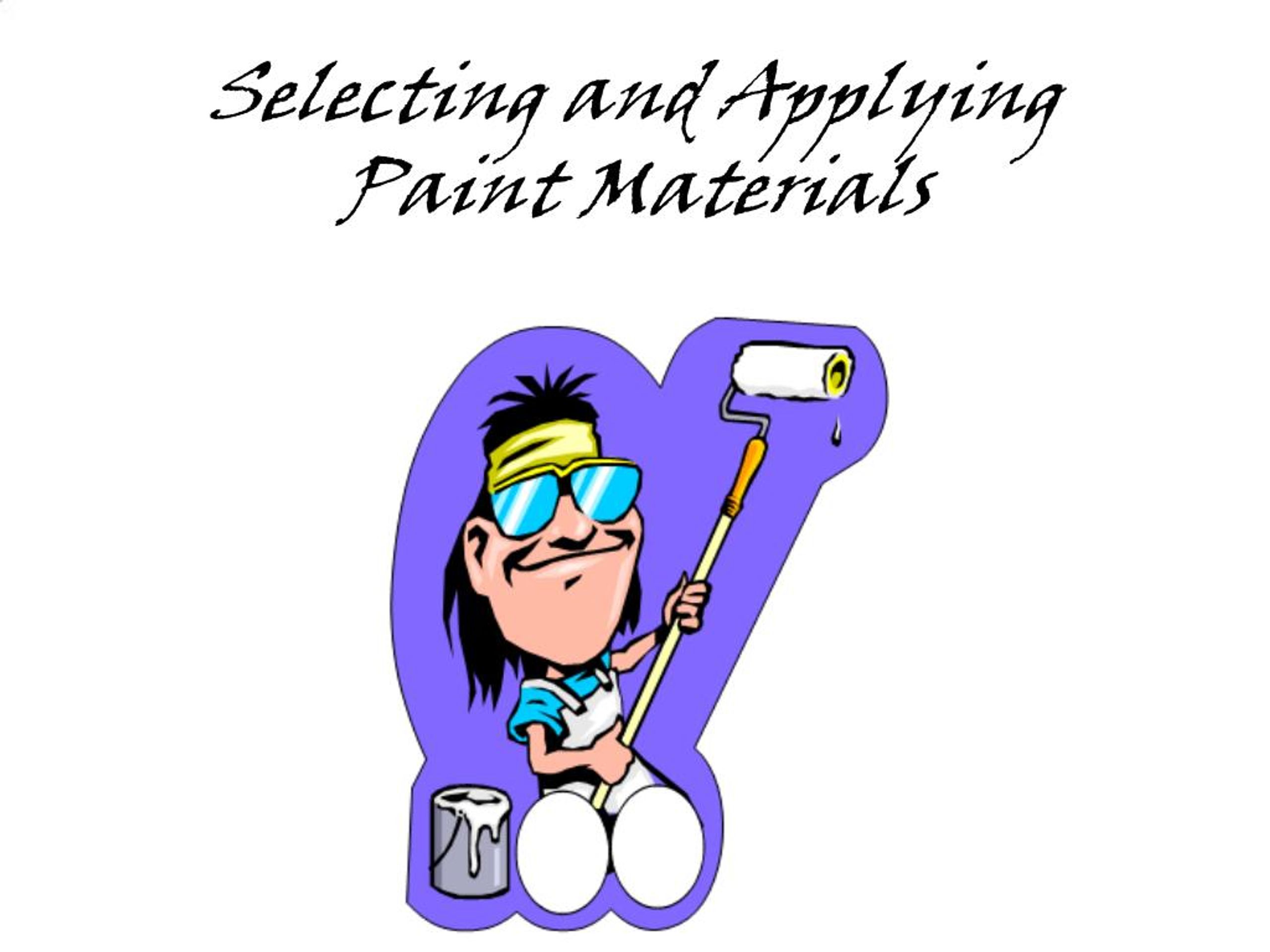 PPT - Selecting and Applying Paint Materials PowerPoint Presentation ...