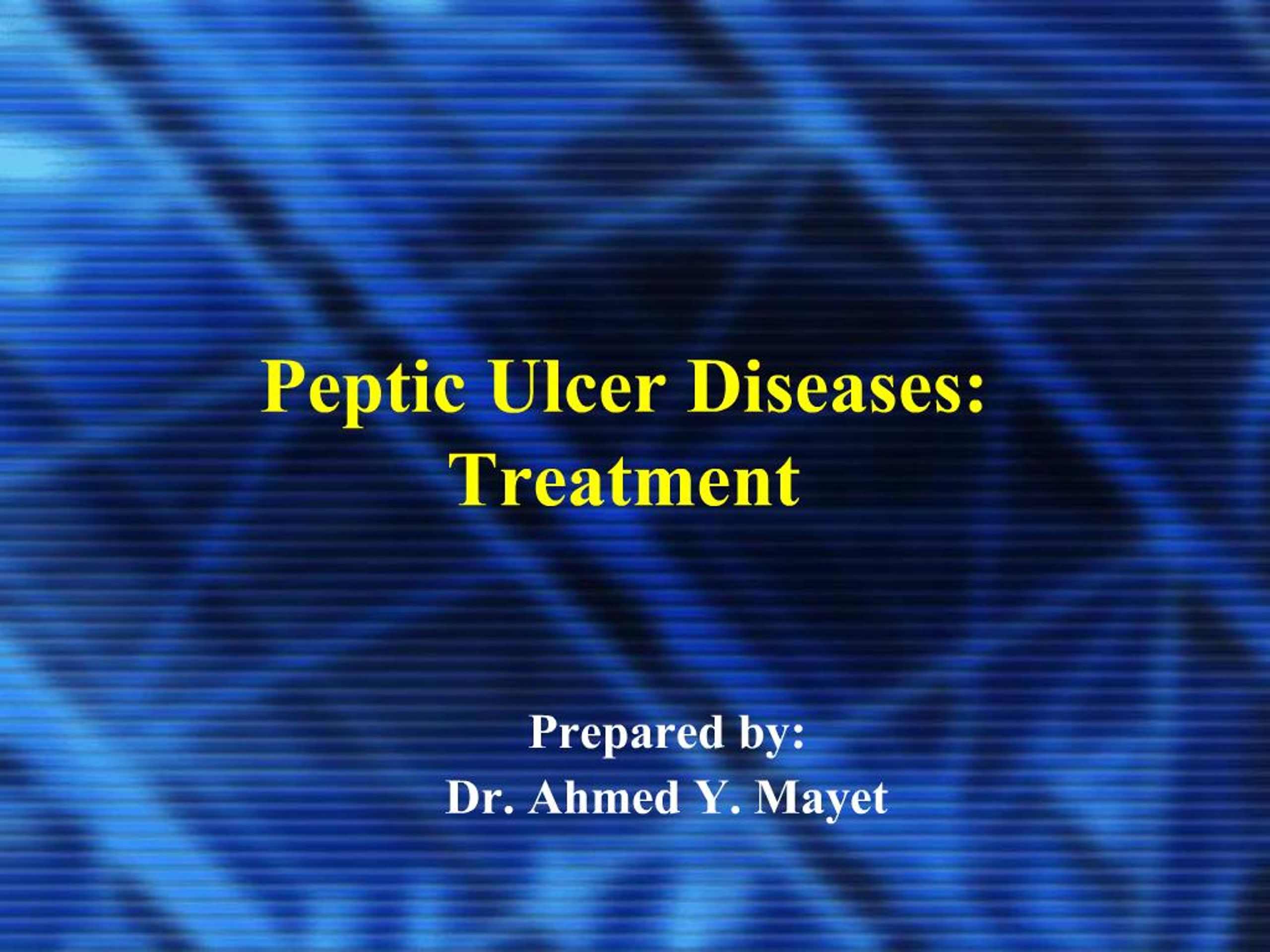 PPT - Peptic Ulcer Diseases: Treatment PowerPoint Presentation, free ...