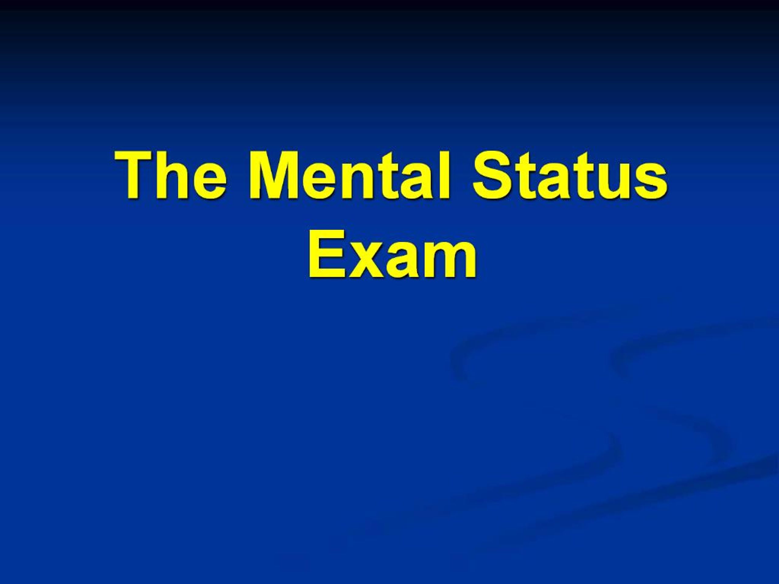 PPT - The Mental Status Exam PowerPoint Presentation, free download ...