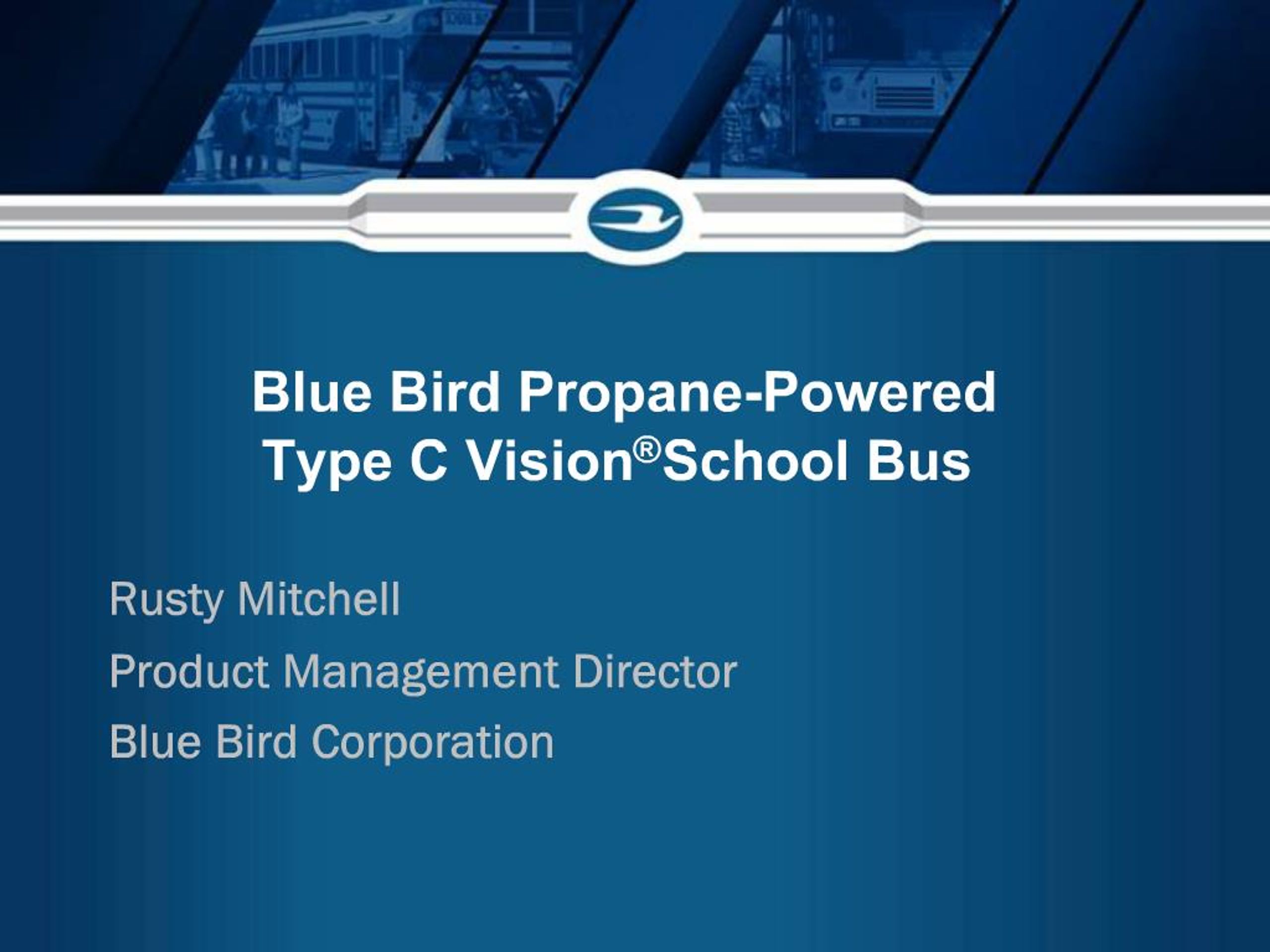 PPT - Blue Bird Propane-Powered Type C Vision PowerPoint Presentation ...