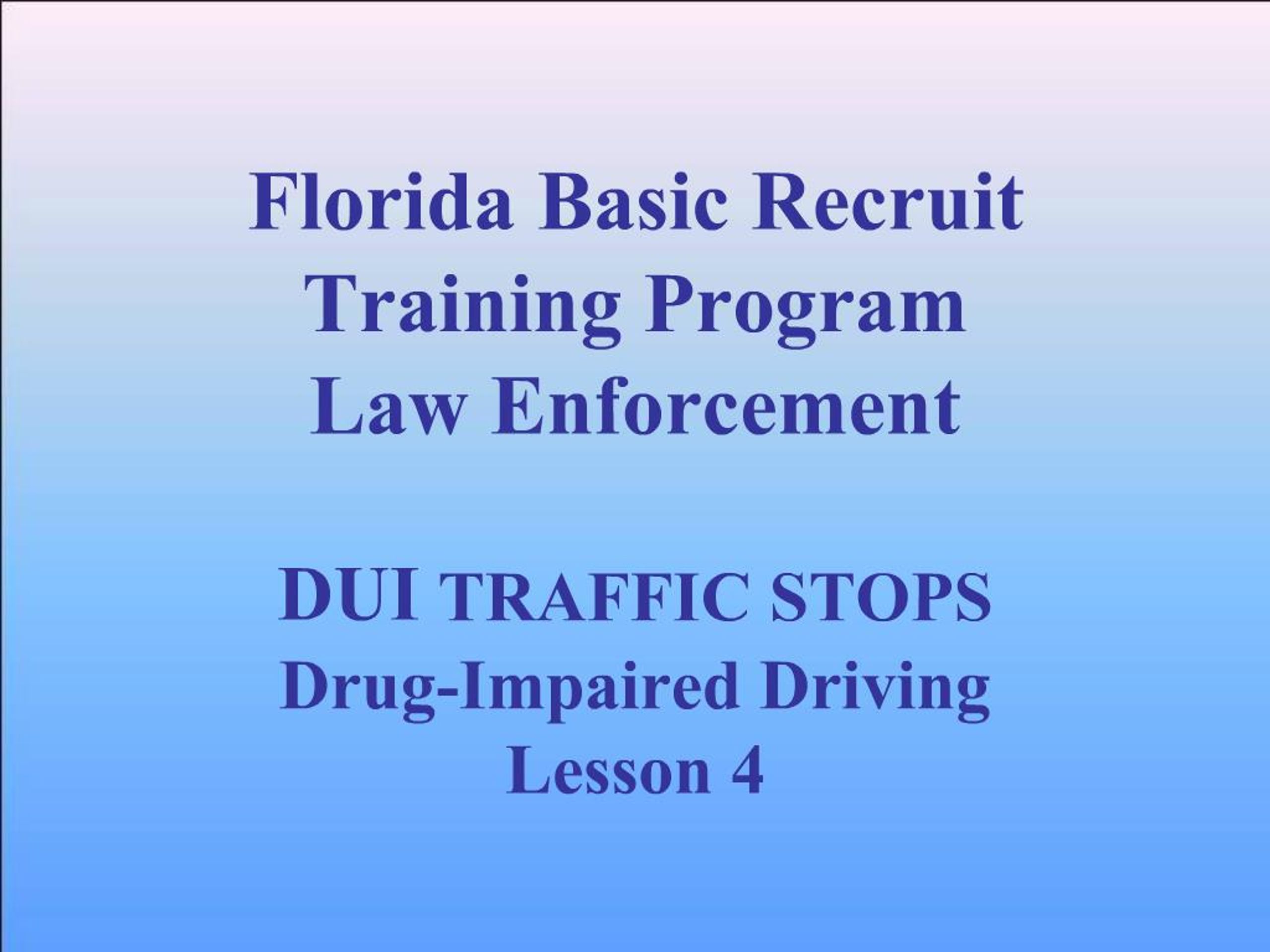 PPT - Florida Basic Recruit Training Program PowerPoint Presentation ...