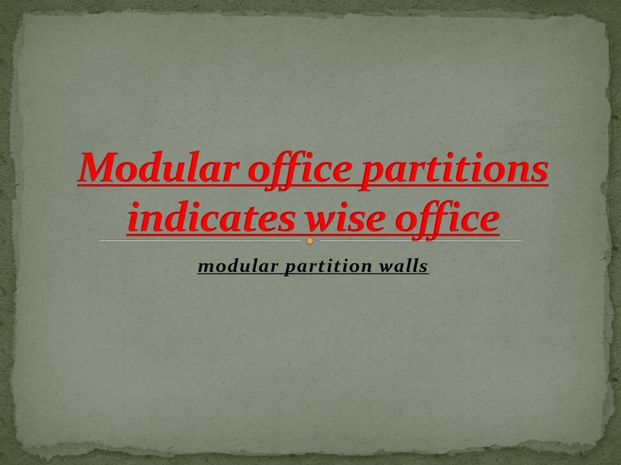 PPT - Modular office partitions indicates wise office PowerPoint ...