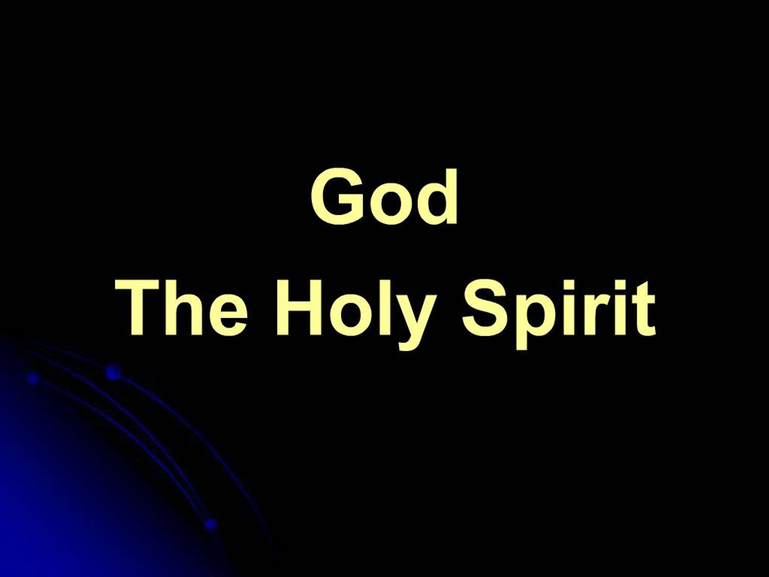 PPT - God The Holy Spirit PowerPoint Presentation, free download - ID ...