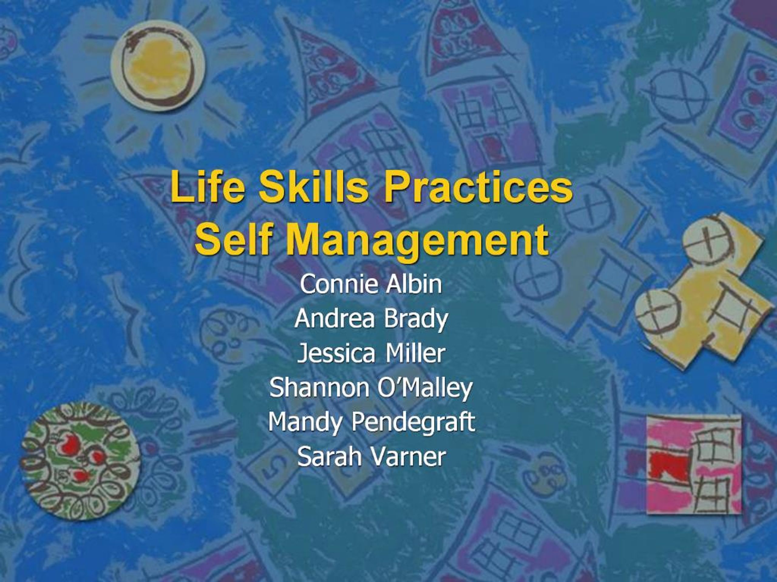 PPT - Life Skills Practices Self Management PowerPoint Presentation ...