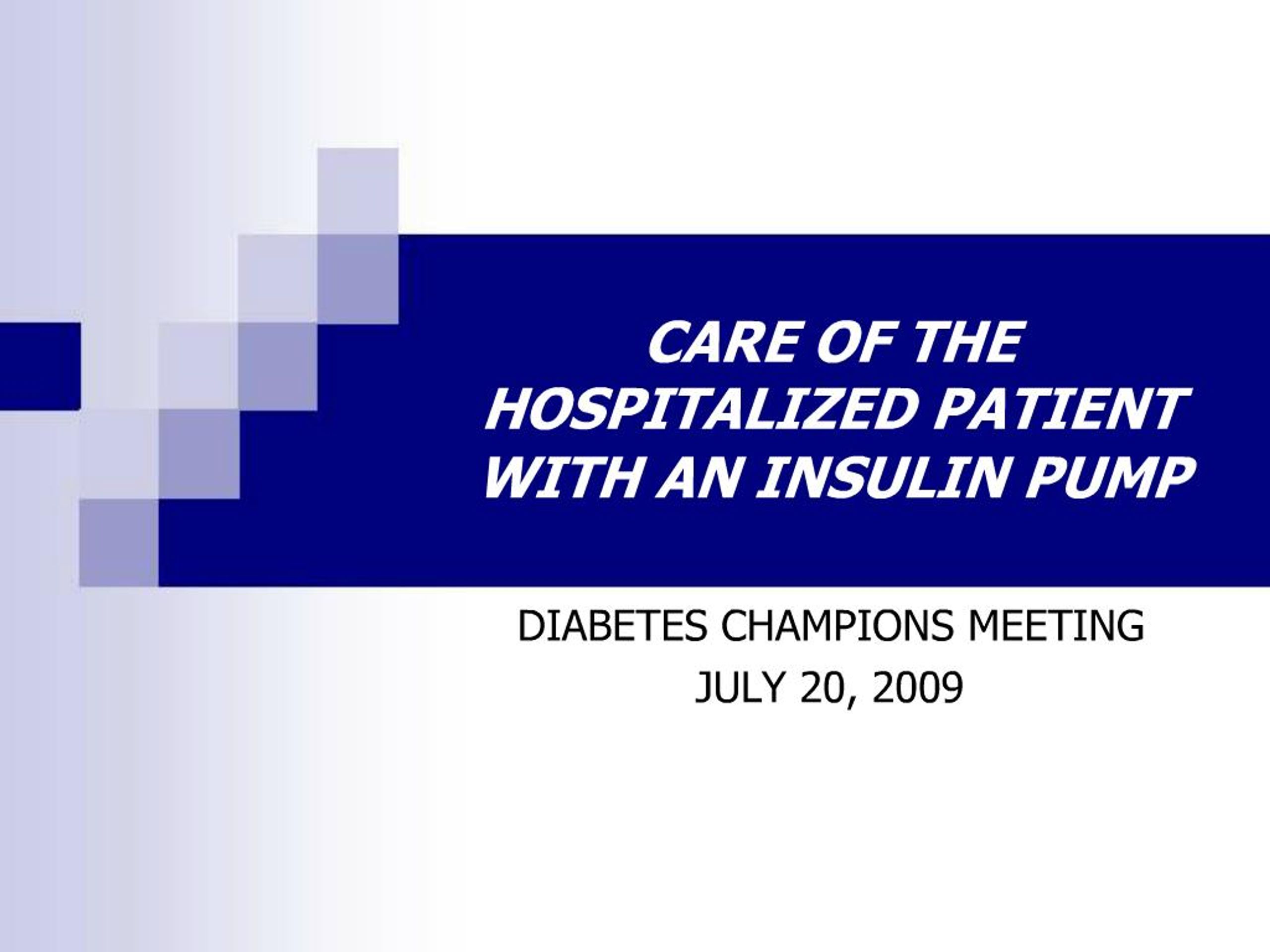 PPT - CARE OF THE HOSPITALIZED PATIENT WITH AN INSULIN PUMP PowerPoint ...