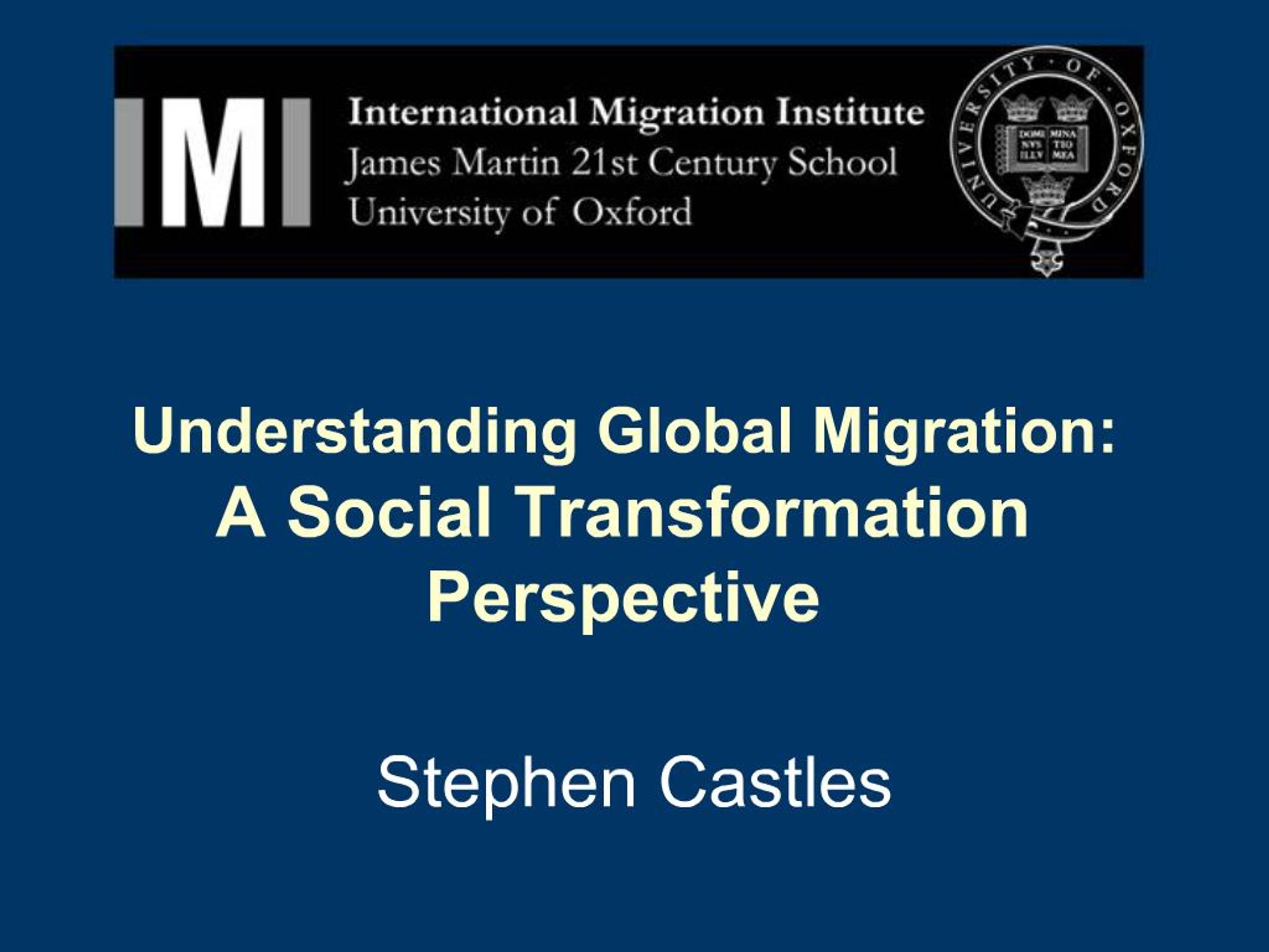 PPT - Understanding Global Migration: A Social Transformation ...