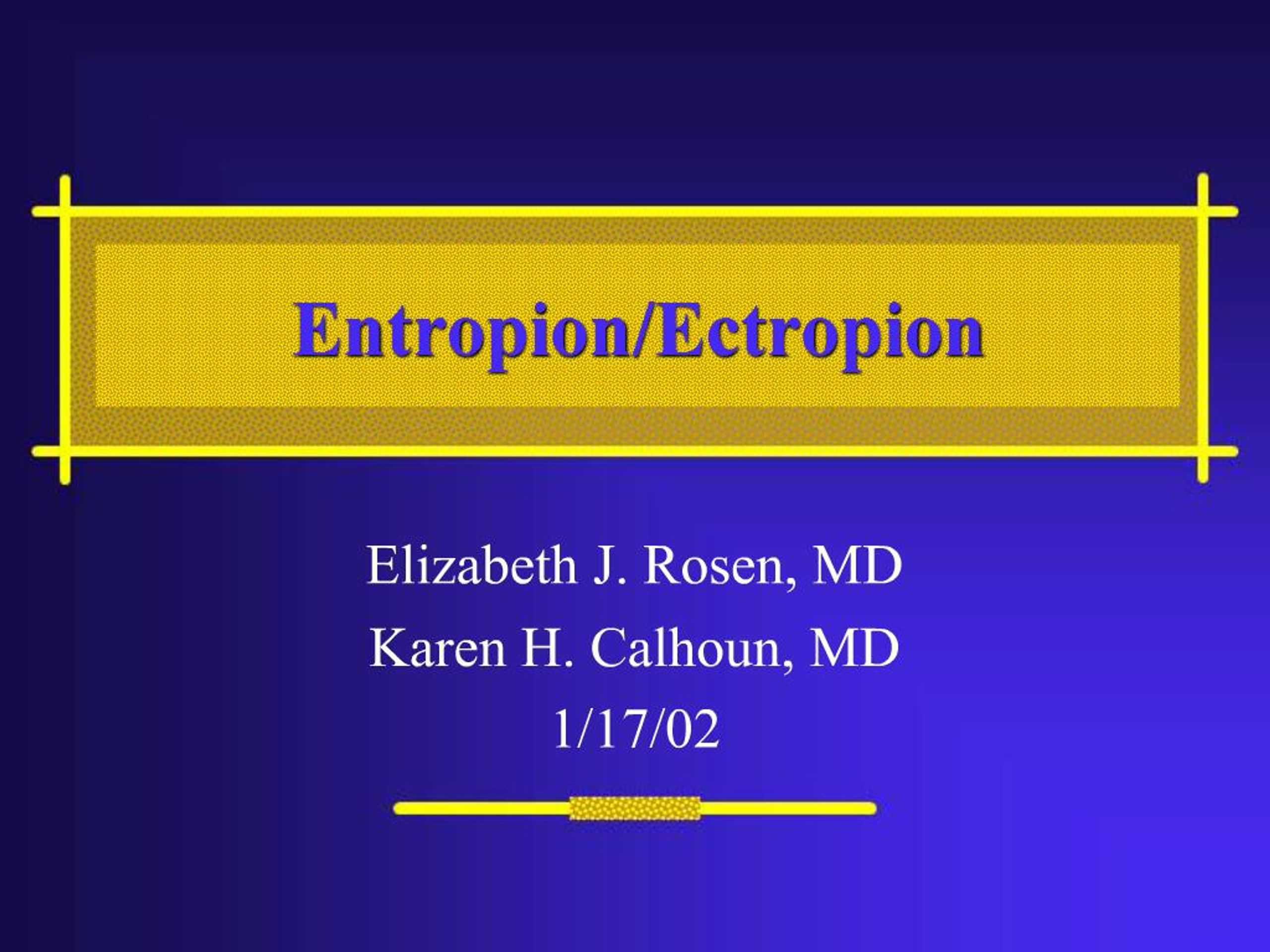 PPT - Entropion PowerPoint Presentation, free download - ID:1242875