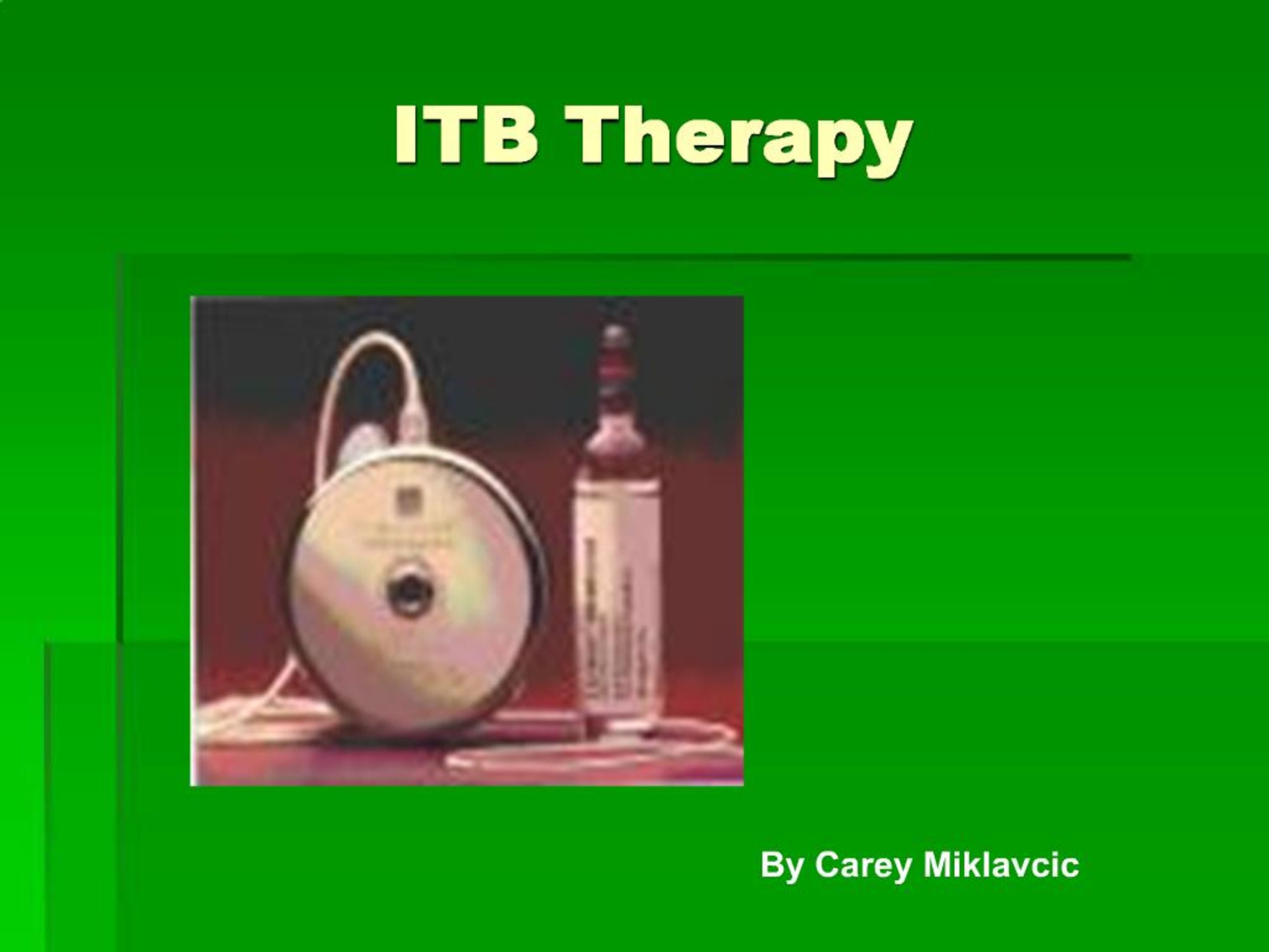 PPT - ITB Therapy PowerPoint Presentation, free download - ID:1245172