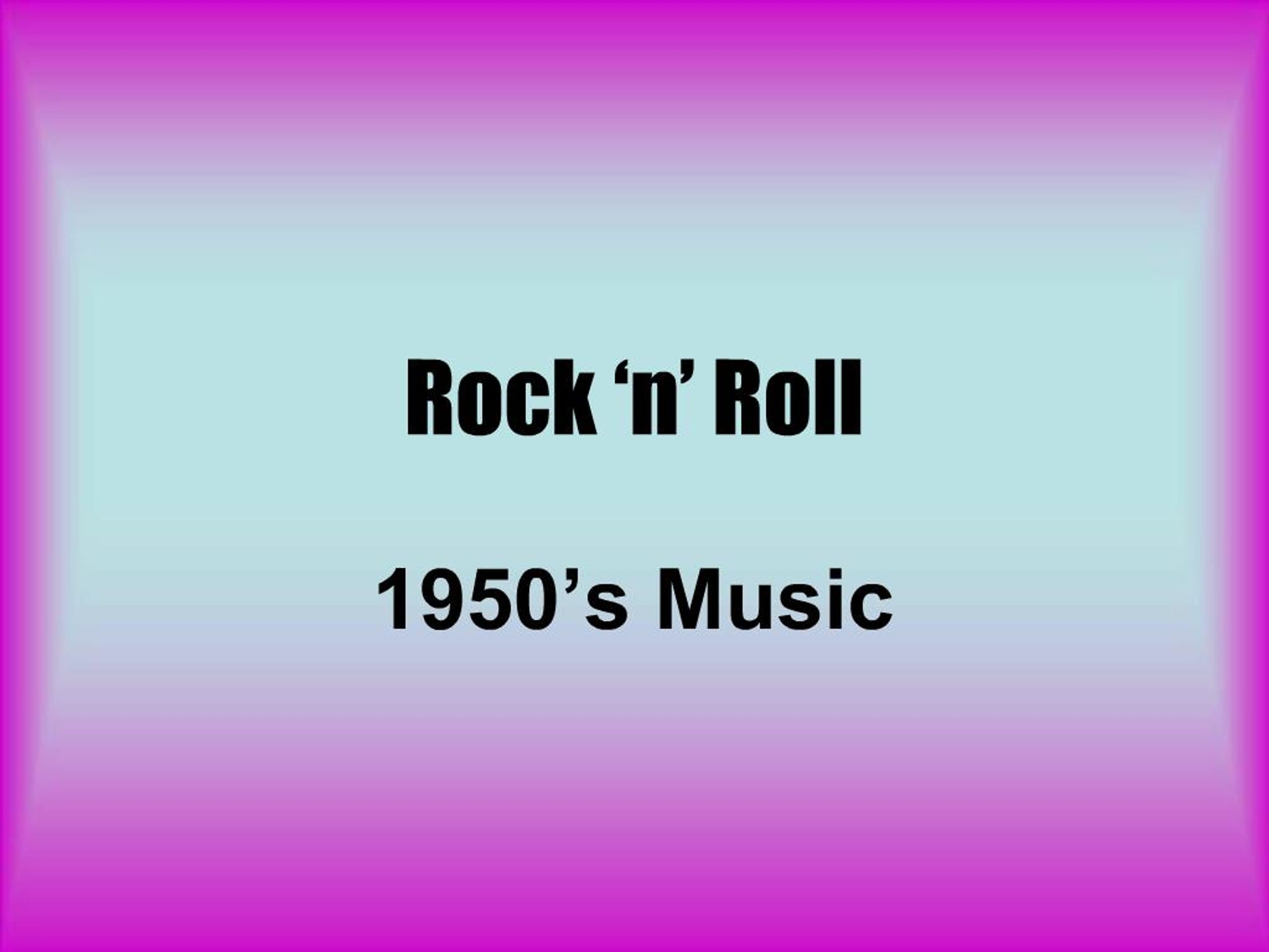 PPT - Rock n Roll PowerPoint Presentation, free download - ID:1251826