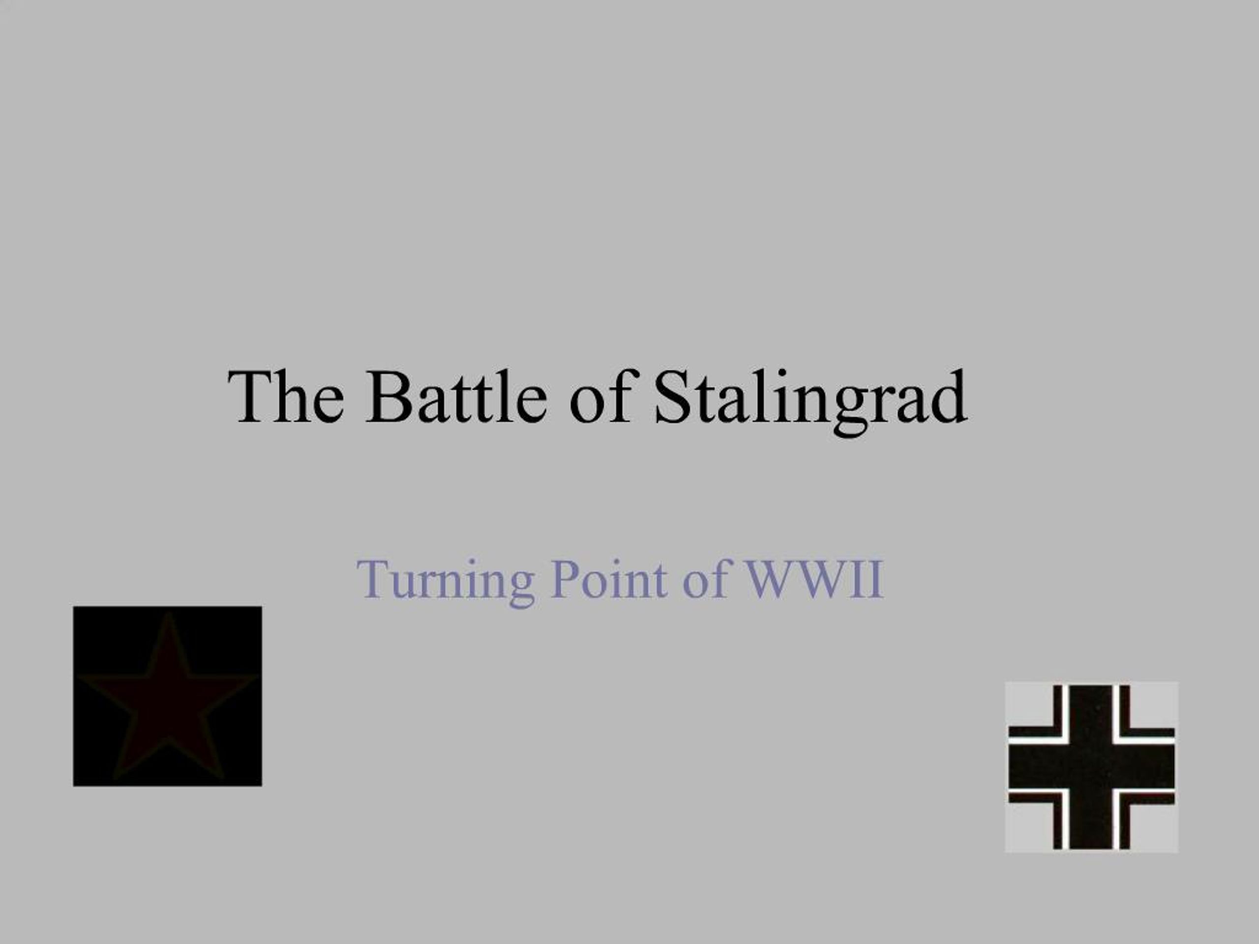 PPT - The Battle of Stalingrad PowerPoint Presentation, free download ...