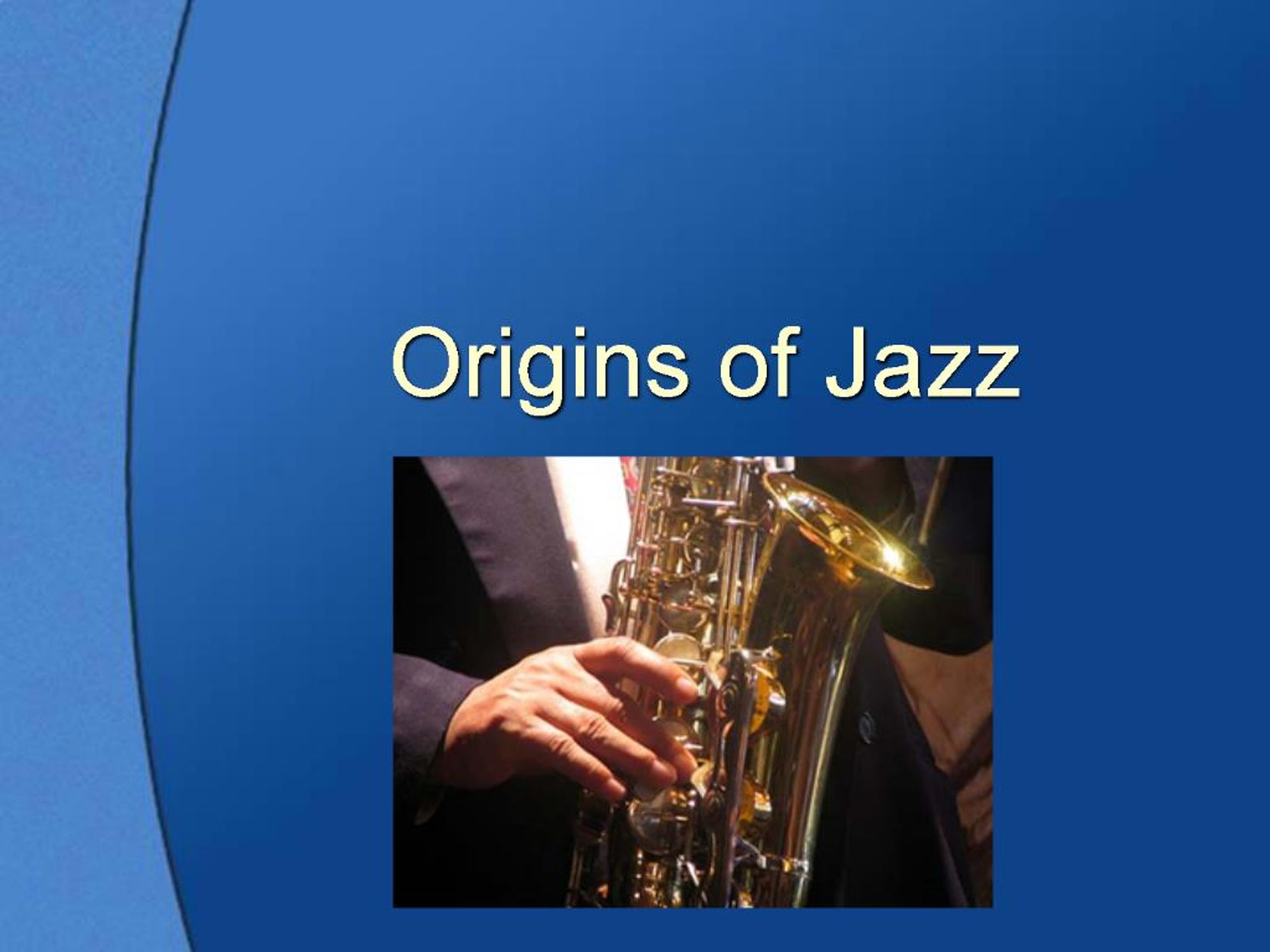 PPT - Origins of Jazz PowerPoint Presentation, free download - ID:1259224