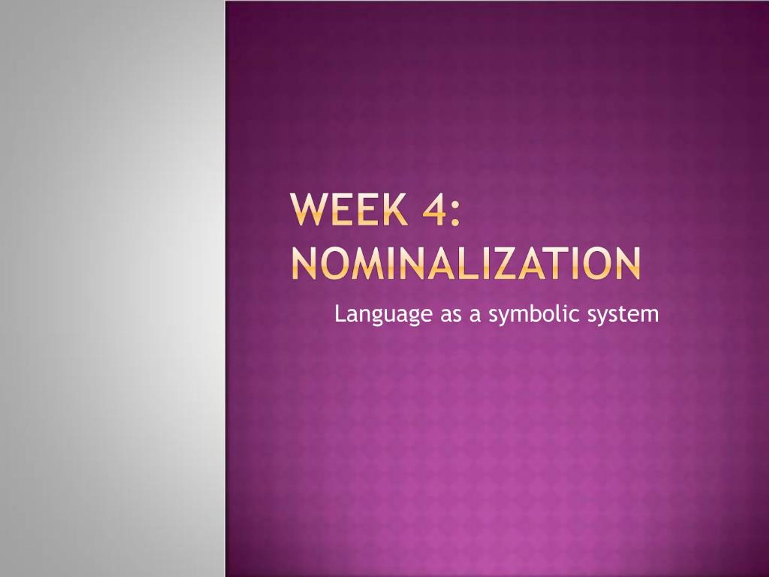 PPT - Week 4: Nominalization PowerPoint Presentation, free download ...