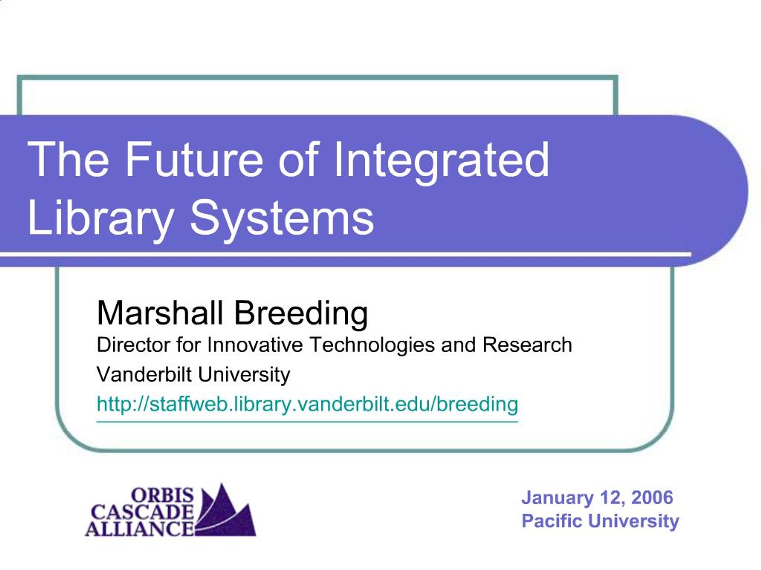 PPT - The Future of Integrated Library Systems PowerPoint Presentation ...