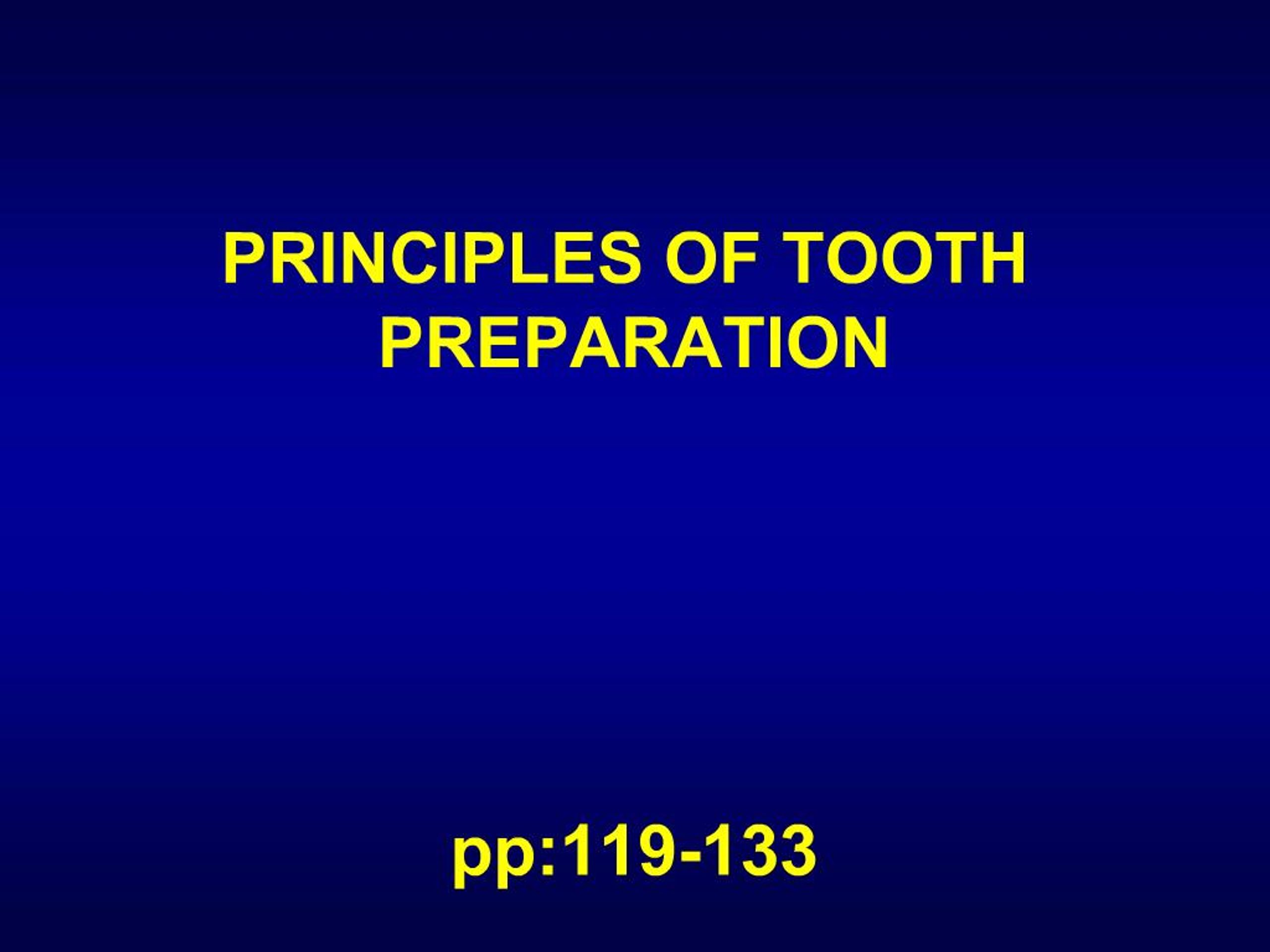 PPT - PRINCIPLES OF TOOTH PREPARATION pp:119-133 PowerPoint ...