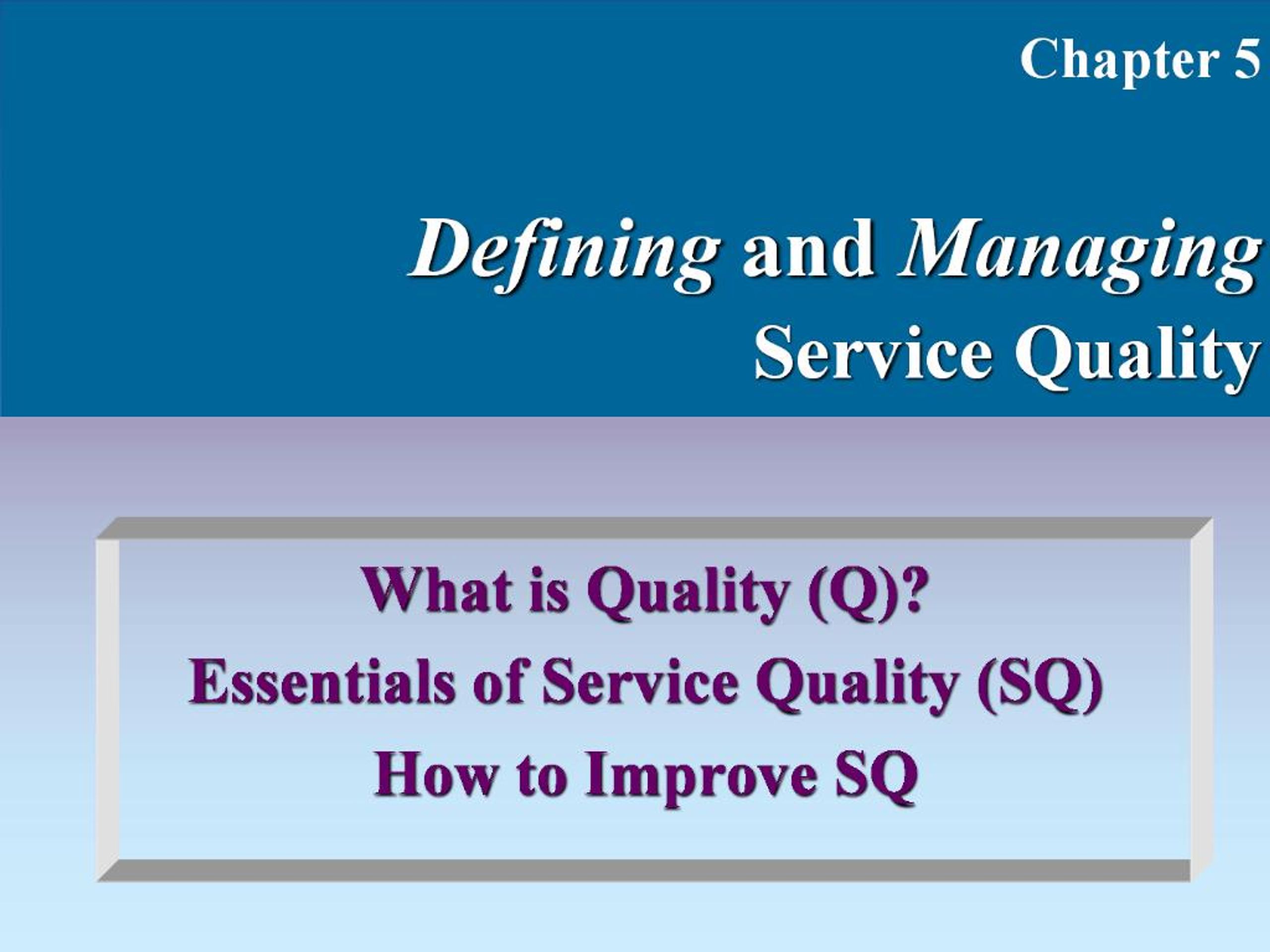 PPT - Chapter 5 DEFINING AND MANAGING SERVICE QUALITY PowerPoint ...