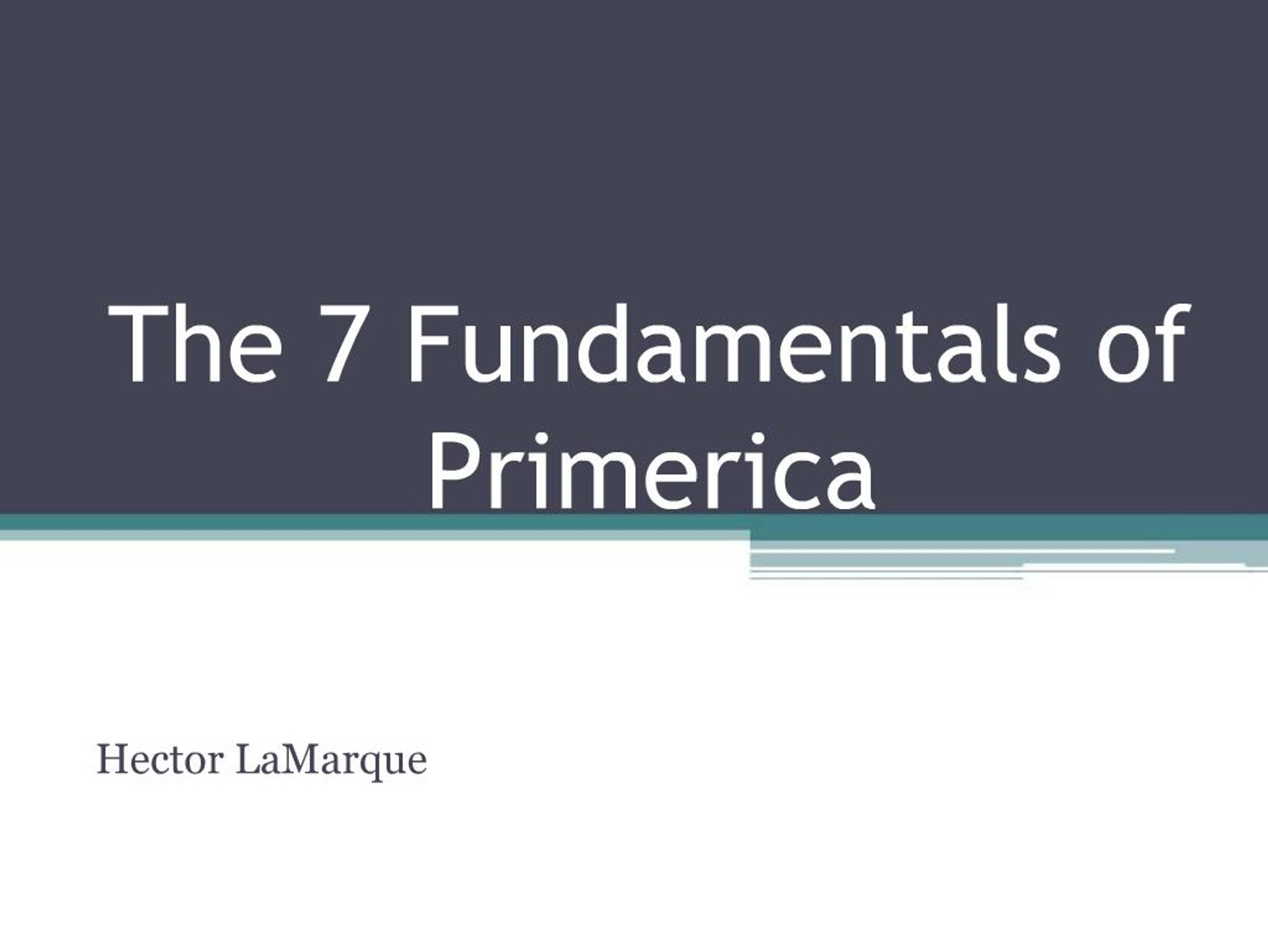 PPT - The 7 Fundamentals of Primerica PowerPoint Presentation, free ...