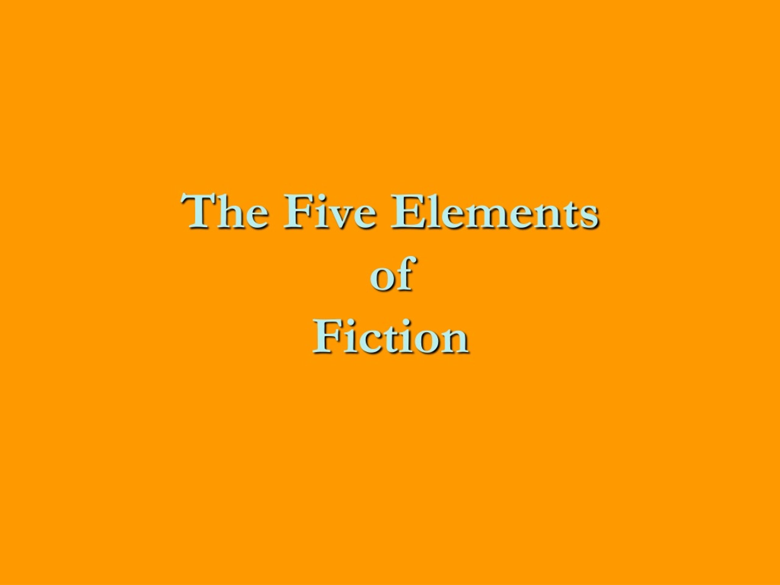 PPT - The Five Elements of Fiction PowerPoint Presentation, free ...