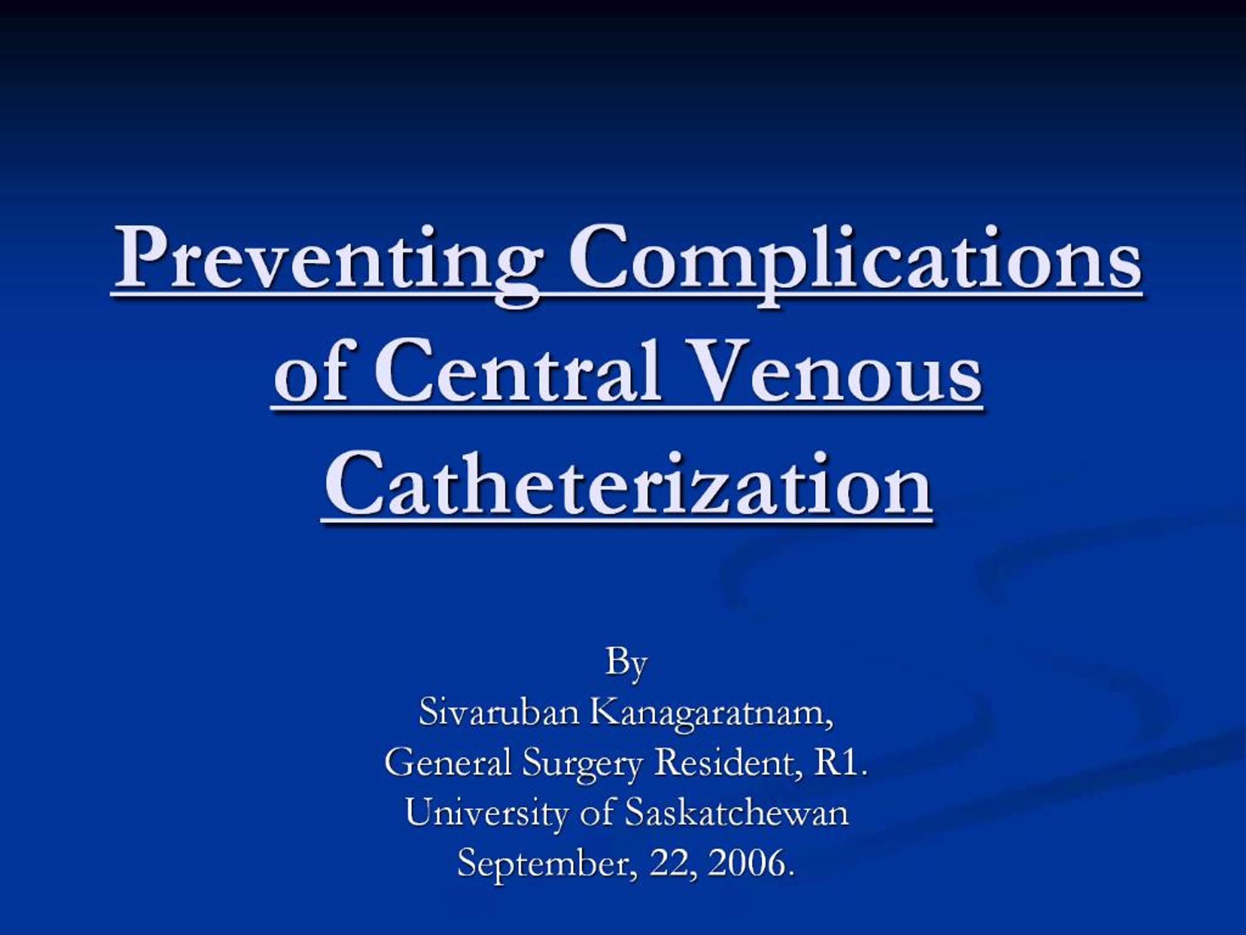 PPT - Preventing Complications of Central Venous Catheterization ...