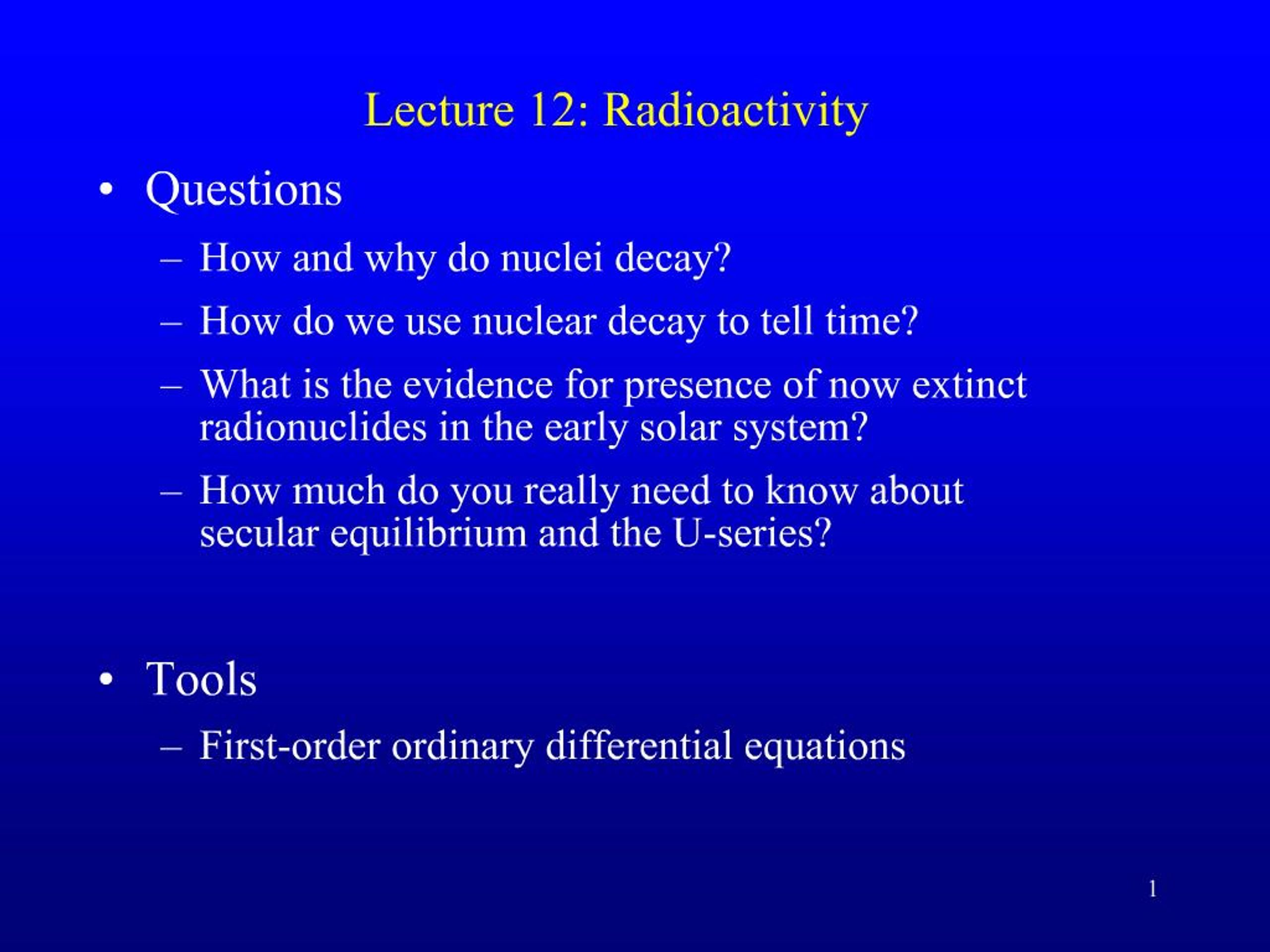 PPT - Lecture 12: Radioactivity PowerPoint Presentation, free download ...