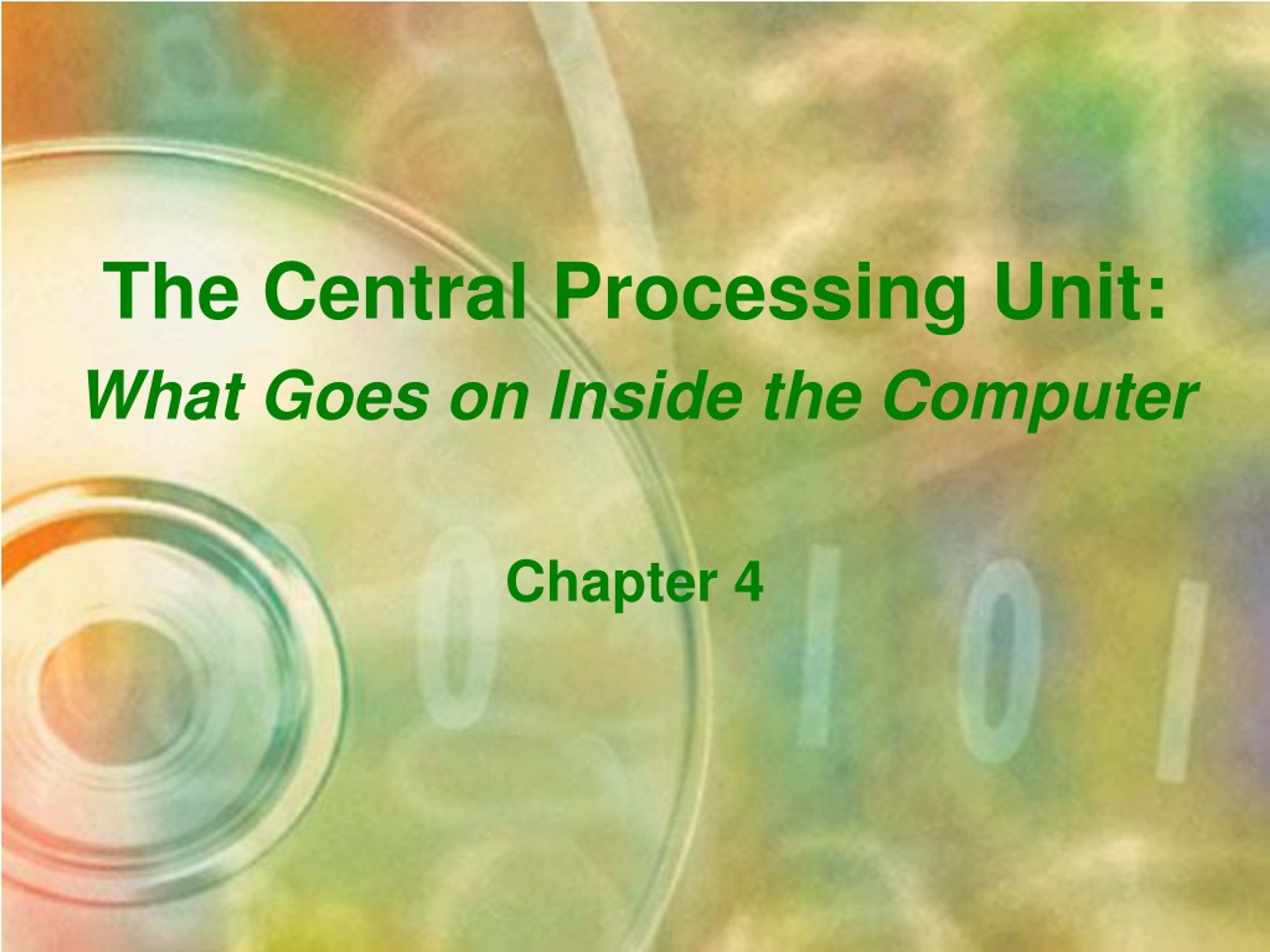 PPT - The Central Processing Unit: What Goes on Inside the Computer ...