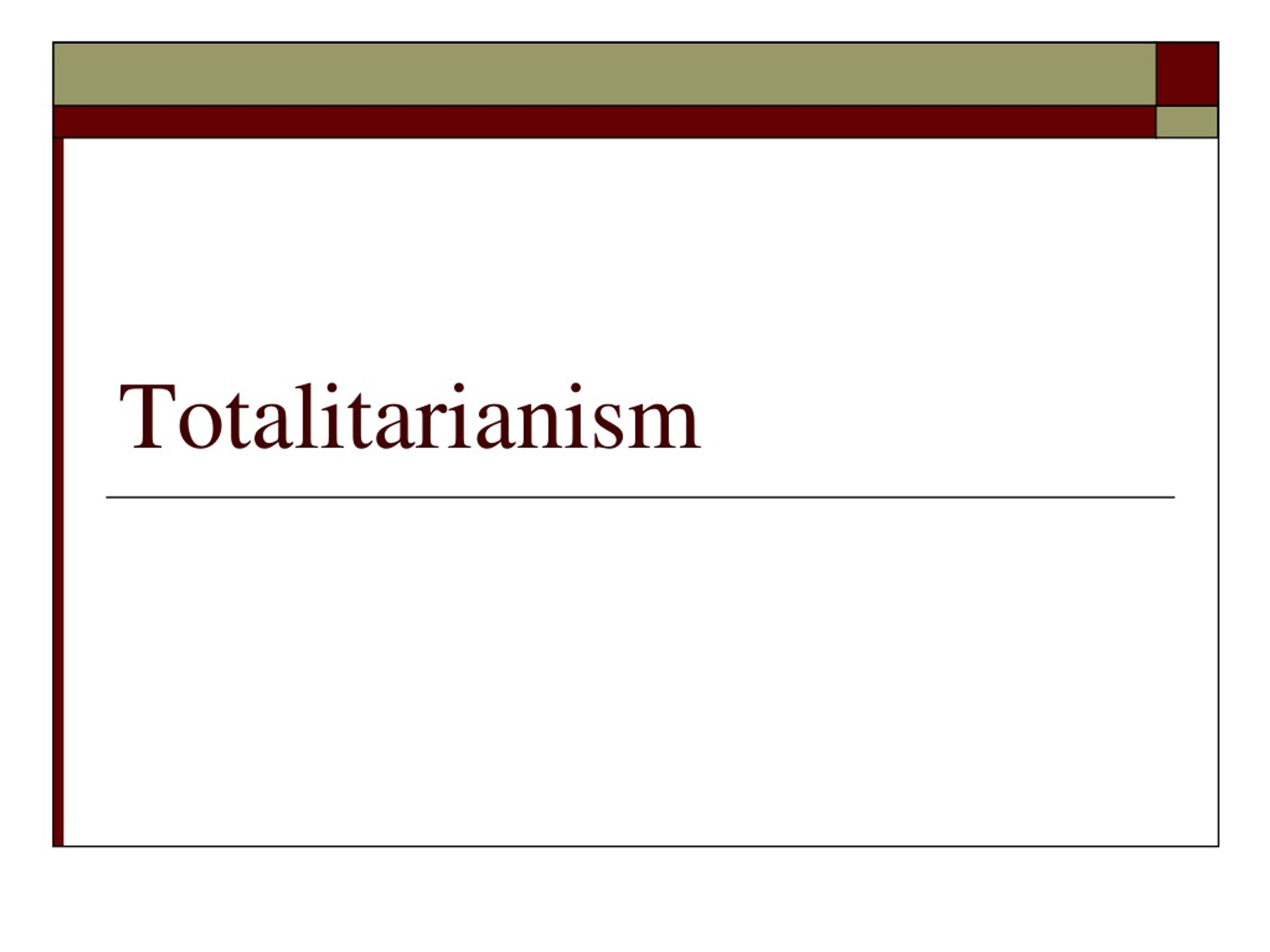 PPT - Totalitarianism PowerPoint Presentation, free download - ID:1284114