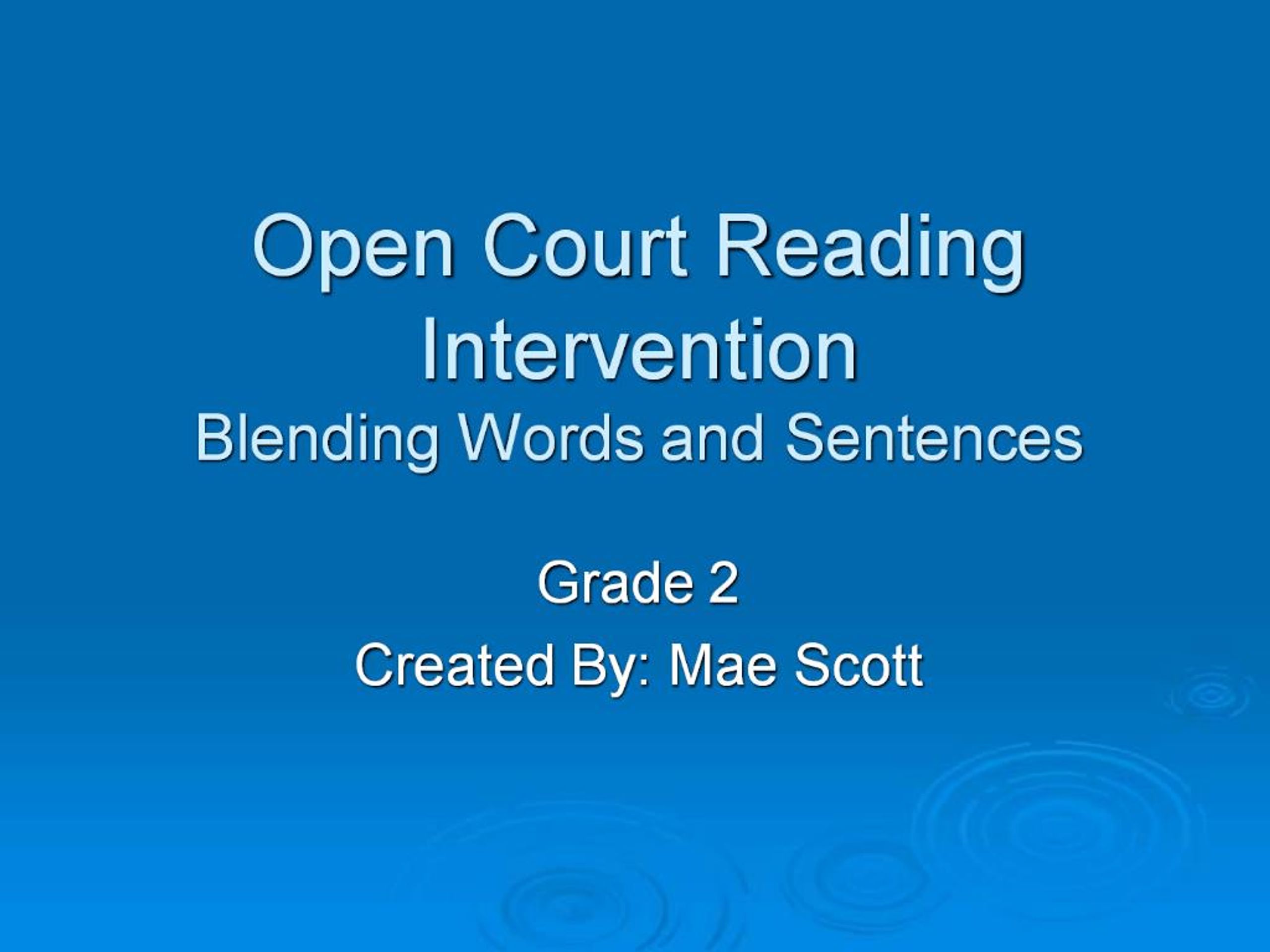 PPT - Open Court Reading Intervention Blending Words and Sentences ...