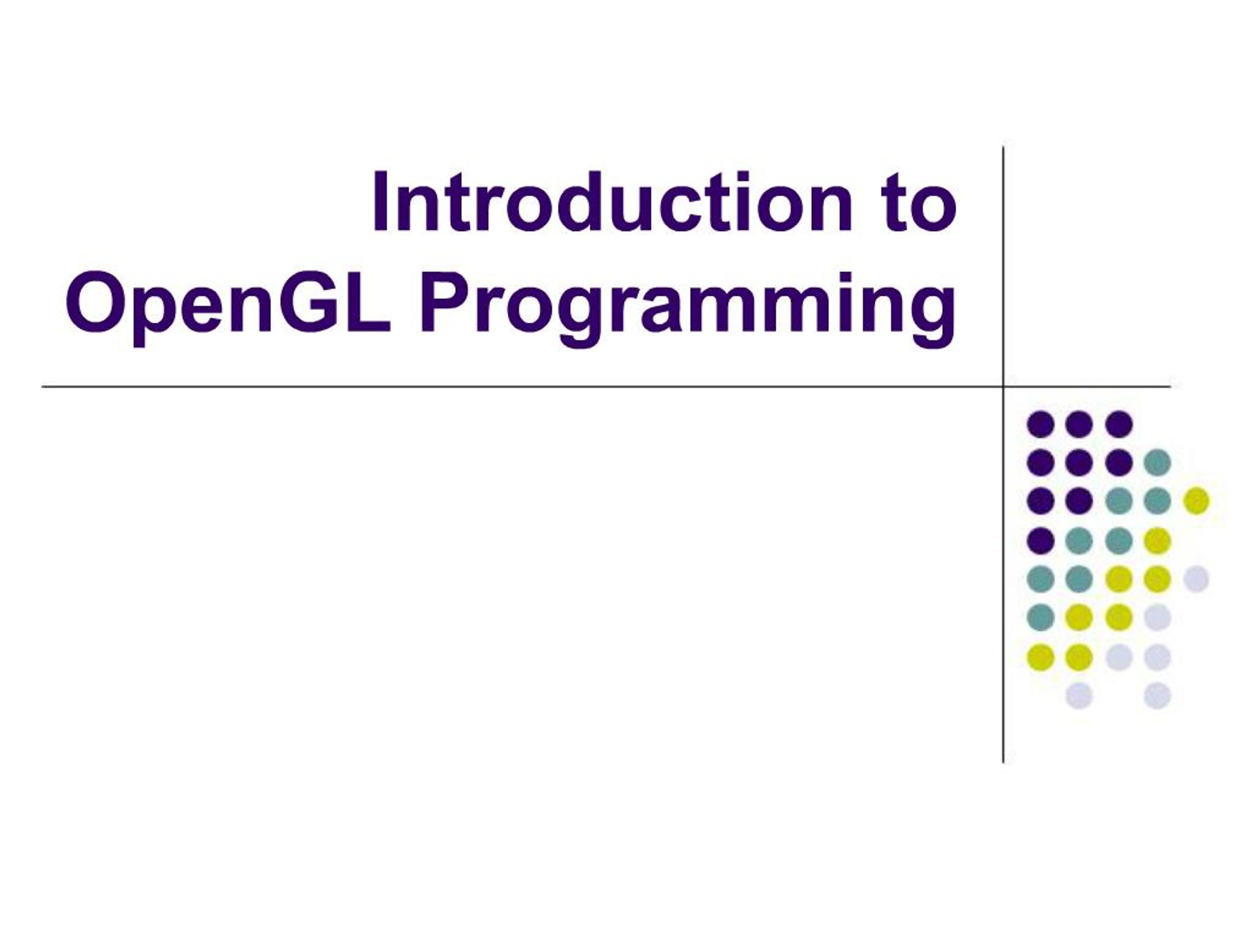 PPT - Introduction to OpenGL Programming PowerPoint Presentation, free ...