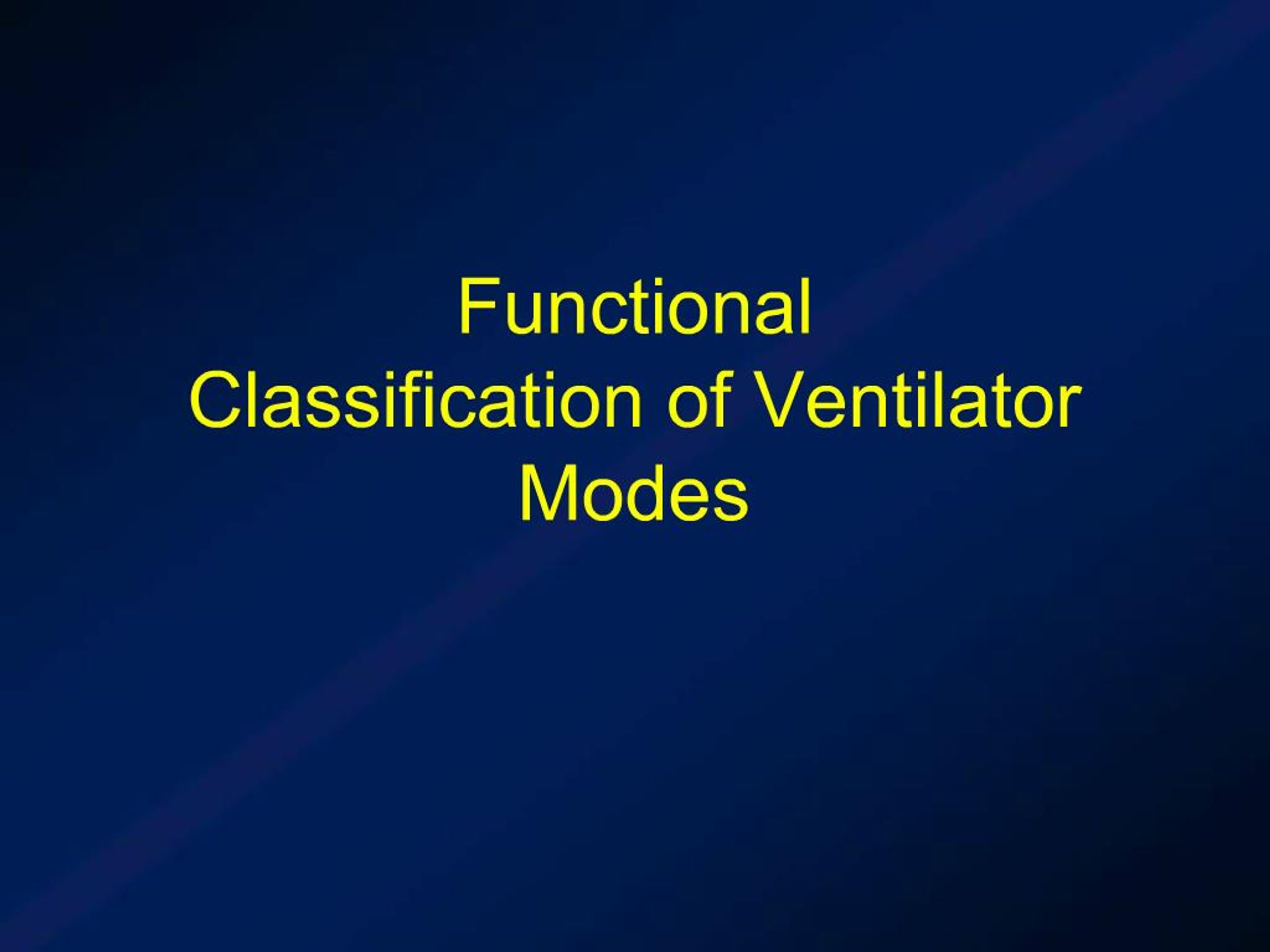 PPT - Functional Classification of Ventilator Modes PowerPoint ...