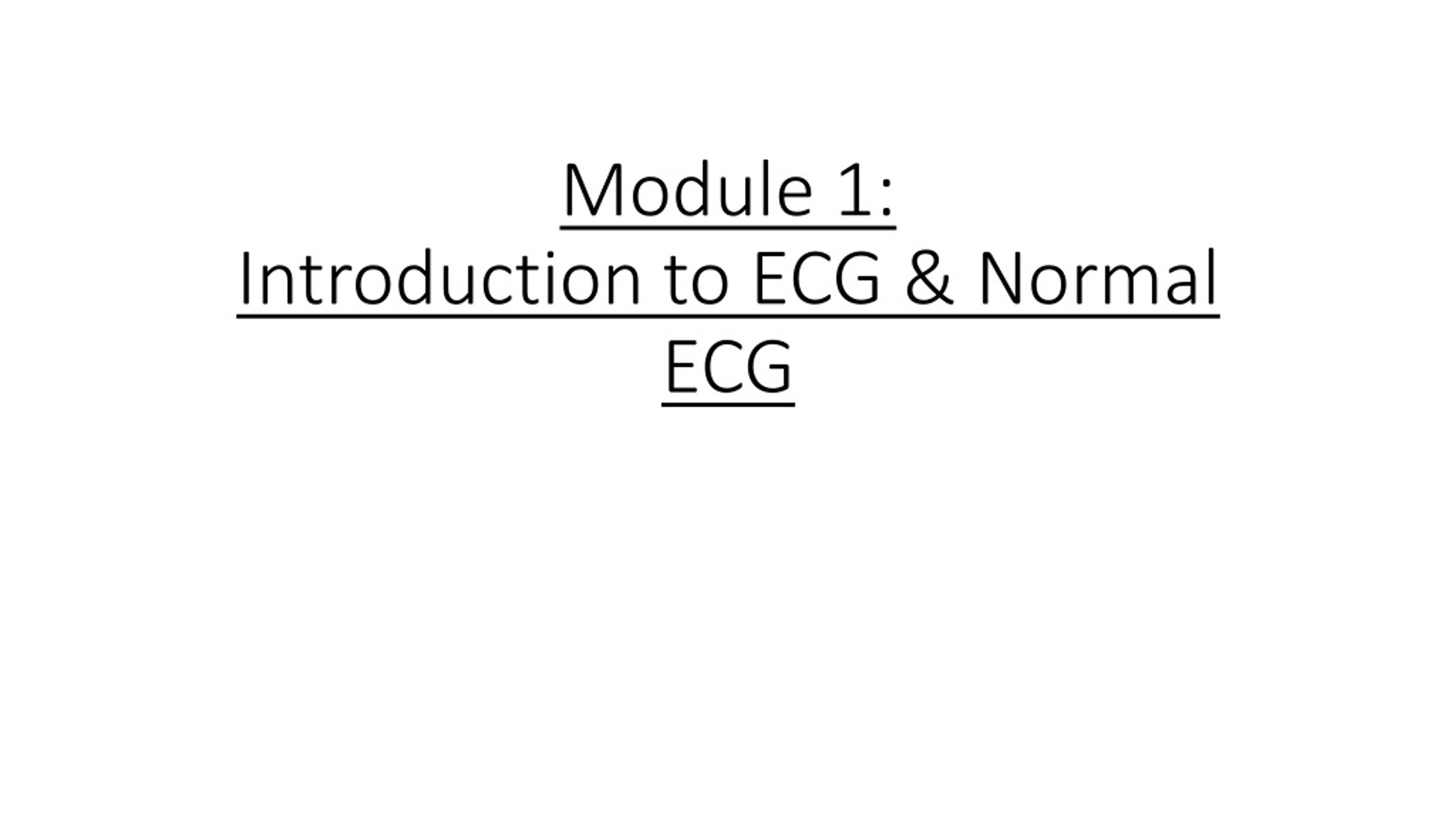 PPT - Module 1: Introduction to ECG & Normal ECG PowerPoint ...