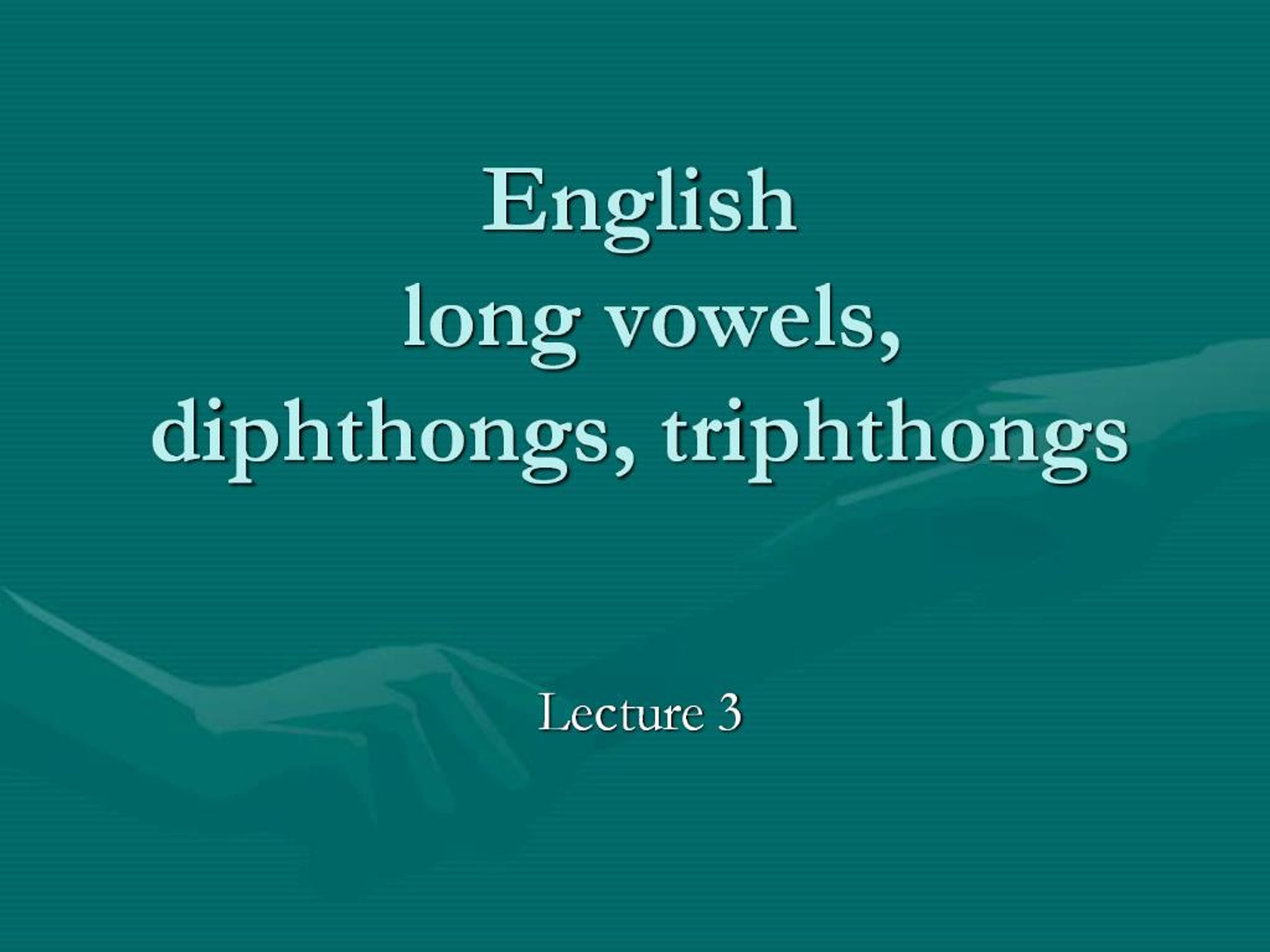 PPT - English long vowels, diphthongs, triphthongs PowerPoint ...