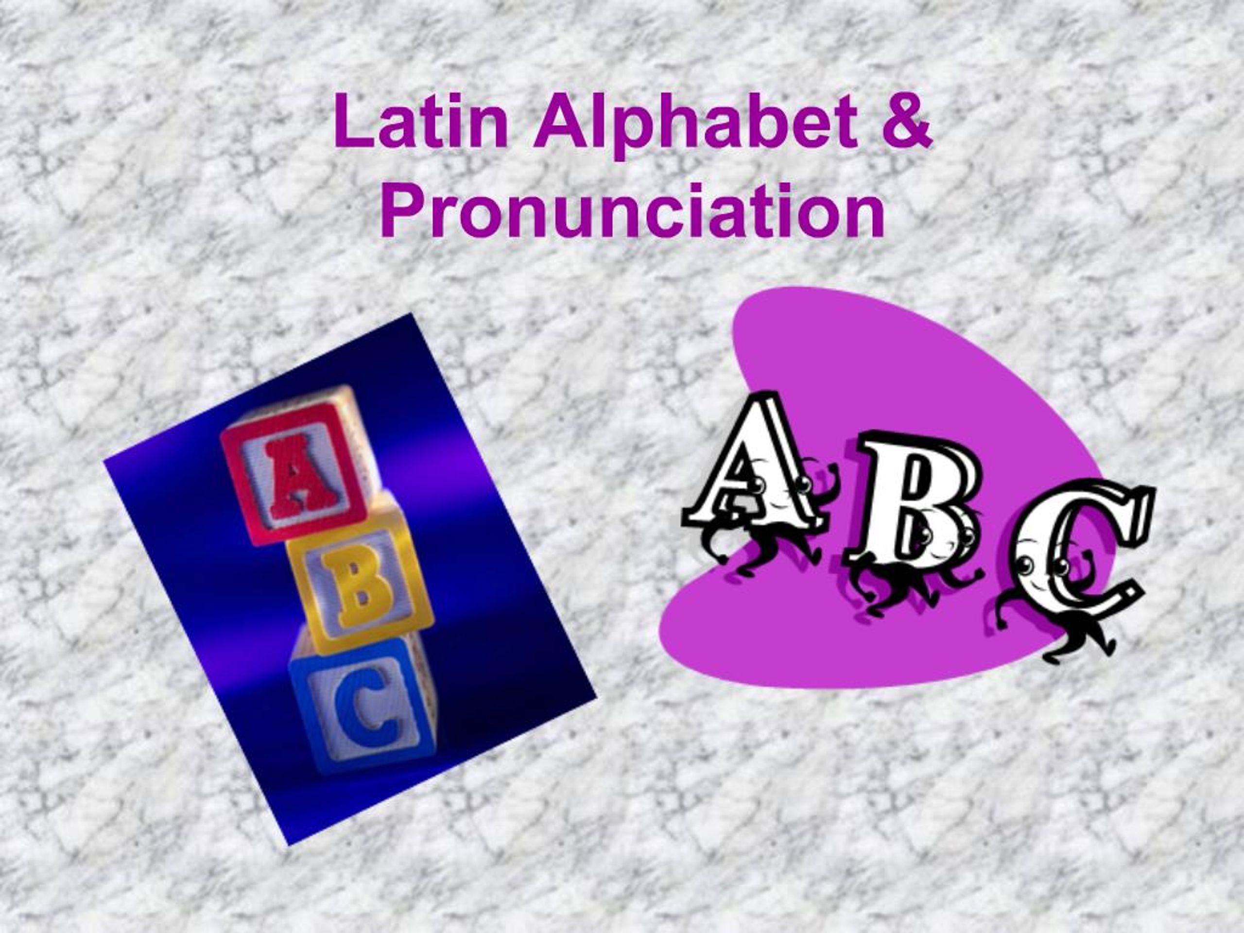 PPT - Latin Alphabet Pronunciation PowerPoint Presentation, free ...