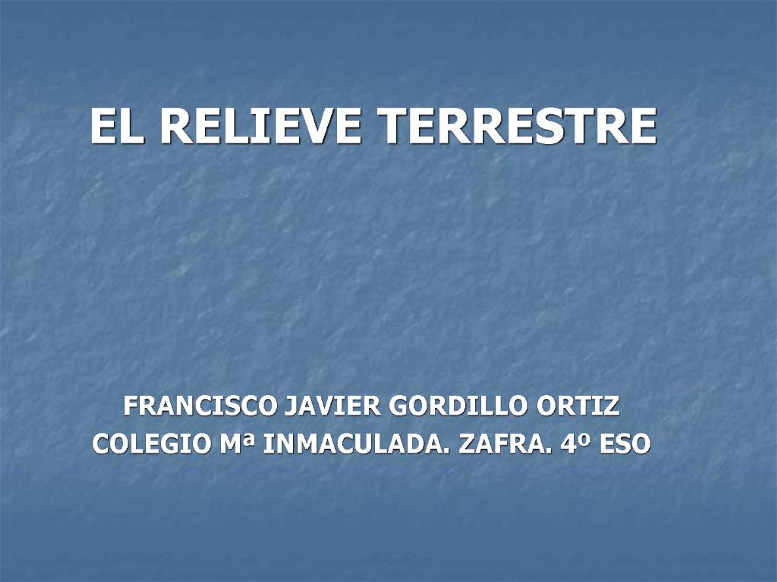 PPT - EL RELIEVE TERRESTRE PowerPoint Presentation, free download - ID:1325966