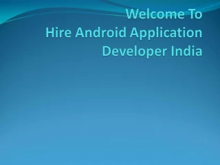 PPT - Hire Android developer PowerPoint Presentation, free download - ID:7937658
