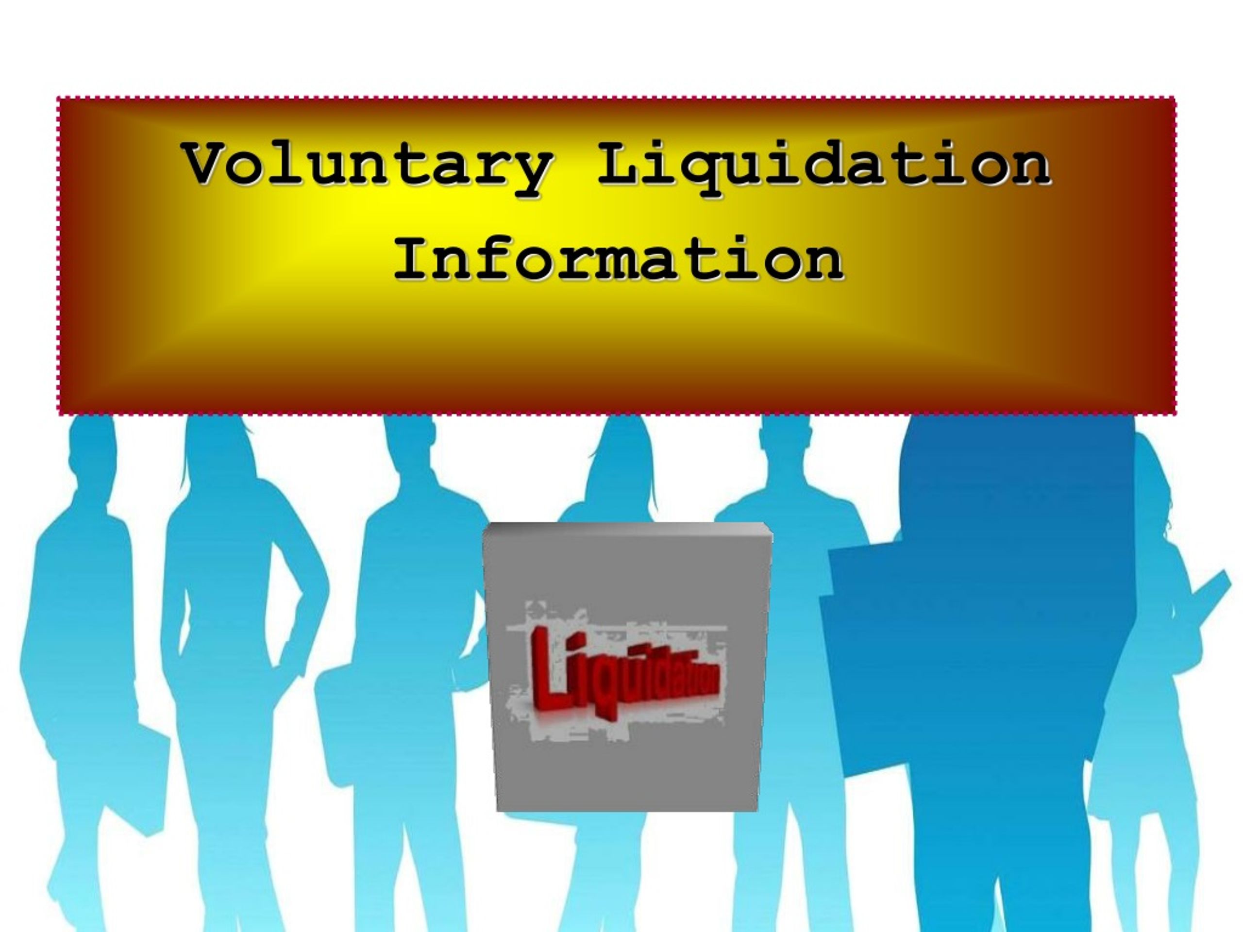 PPT - Voluntary Liquidation Information PowerPoint Presentation, free ...
