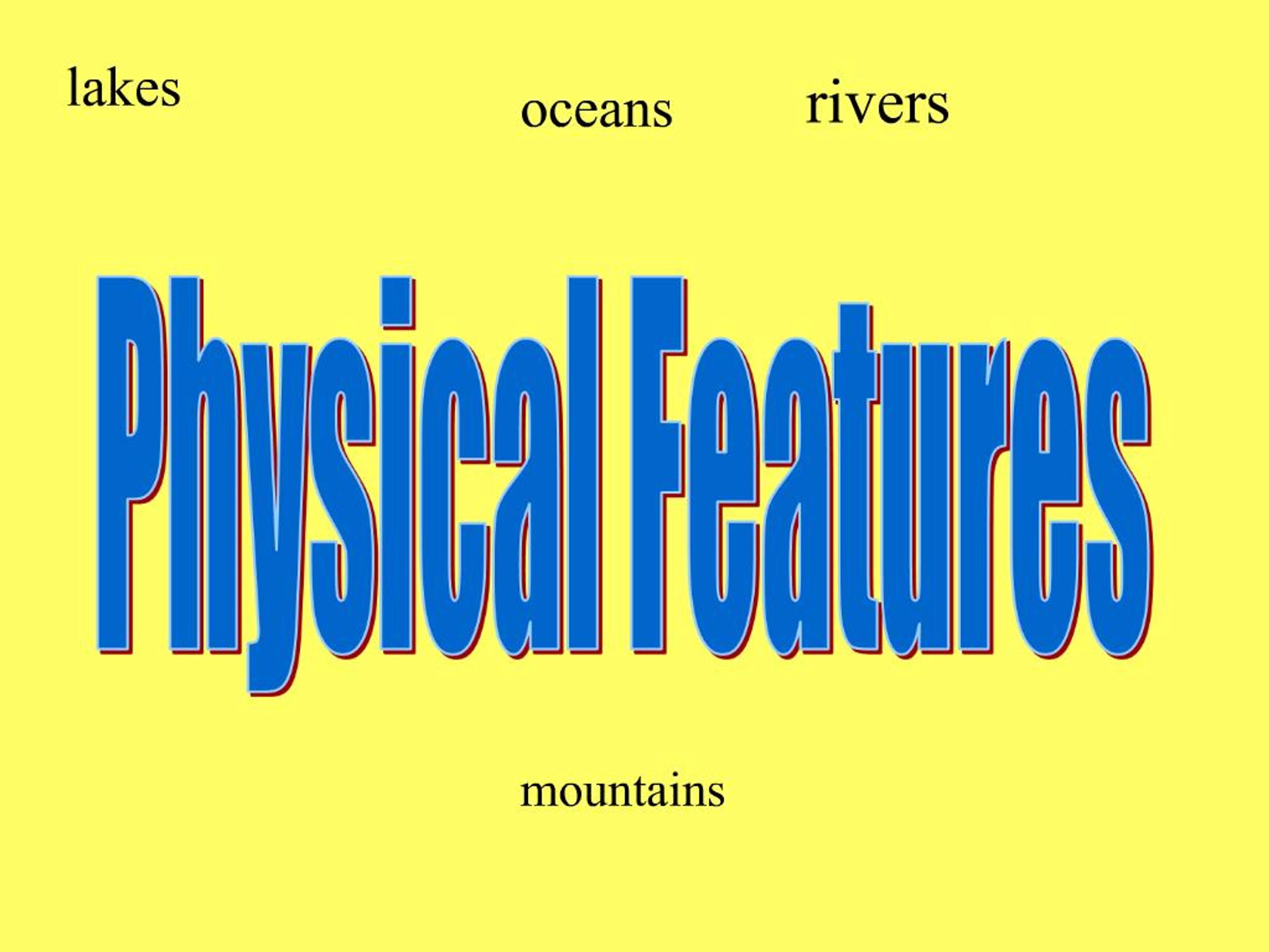 PPT - Physical Features PowerPoint Presentation, free download - ID:1349958