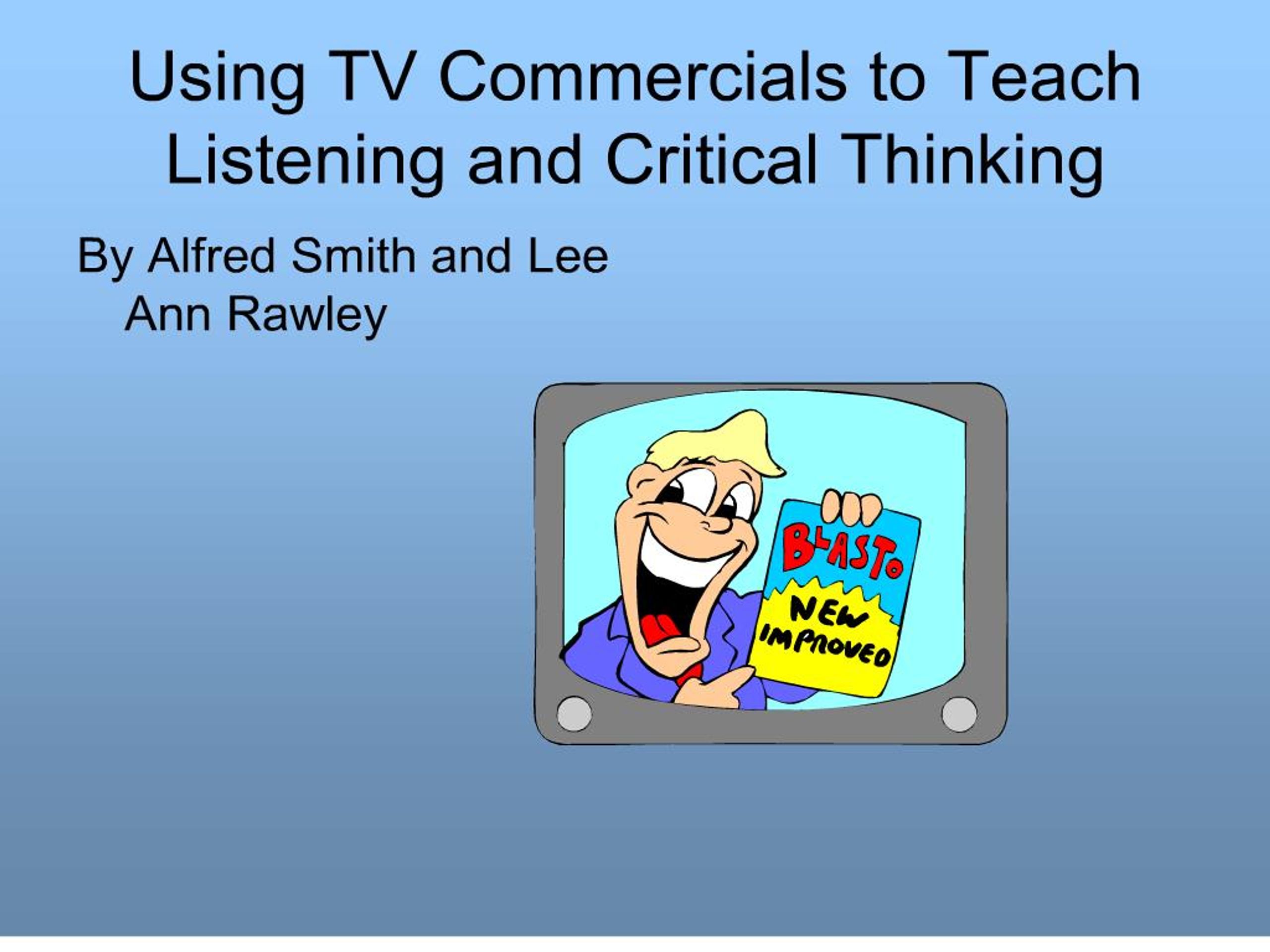 PPT - using tv commercials to teach listening and critical thinking ...